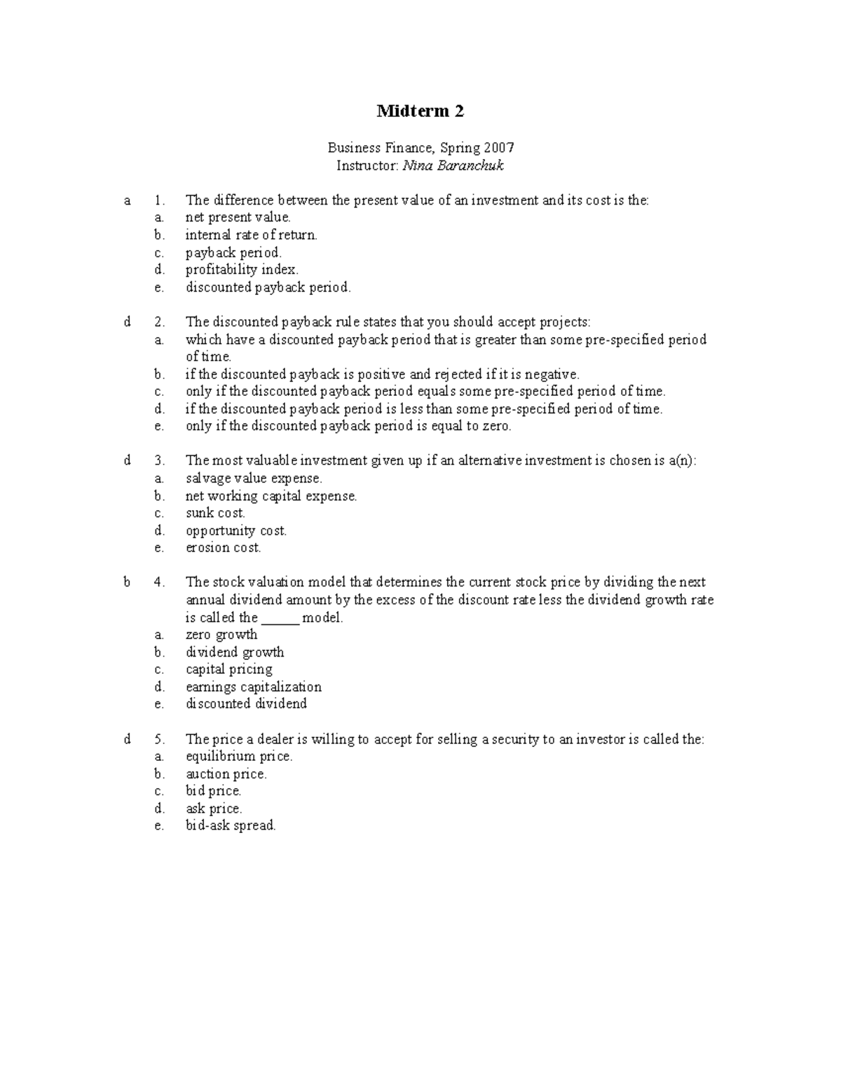 Midterm 2 answer - Midterm 2 Business Finance, Spring 2007 Instructor: Nina Baranchuk a 1. The ...