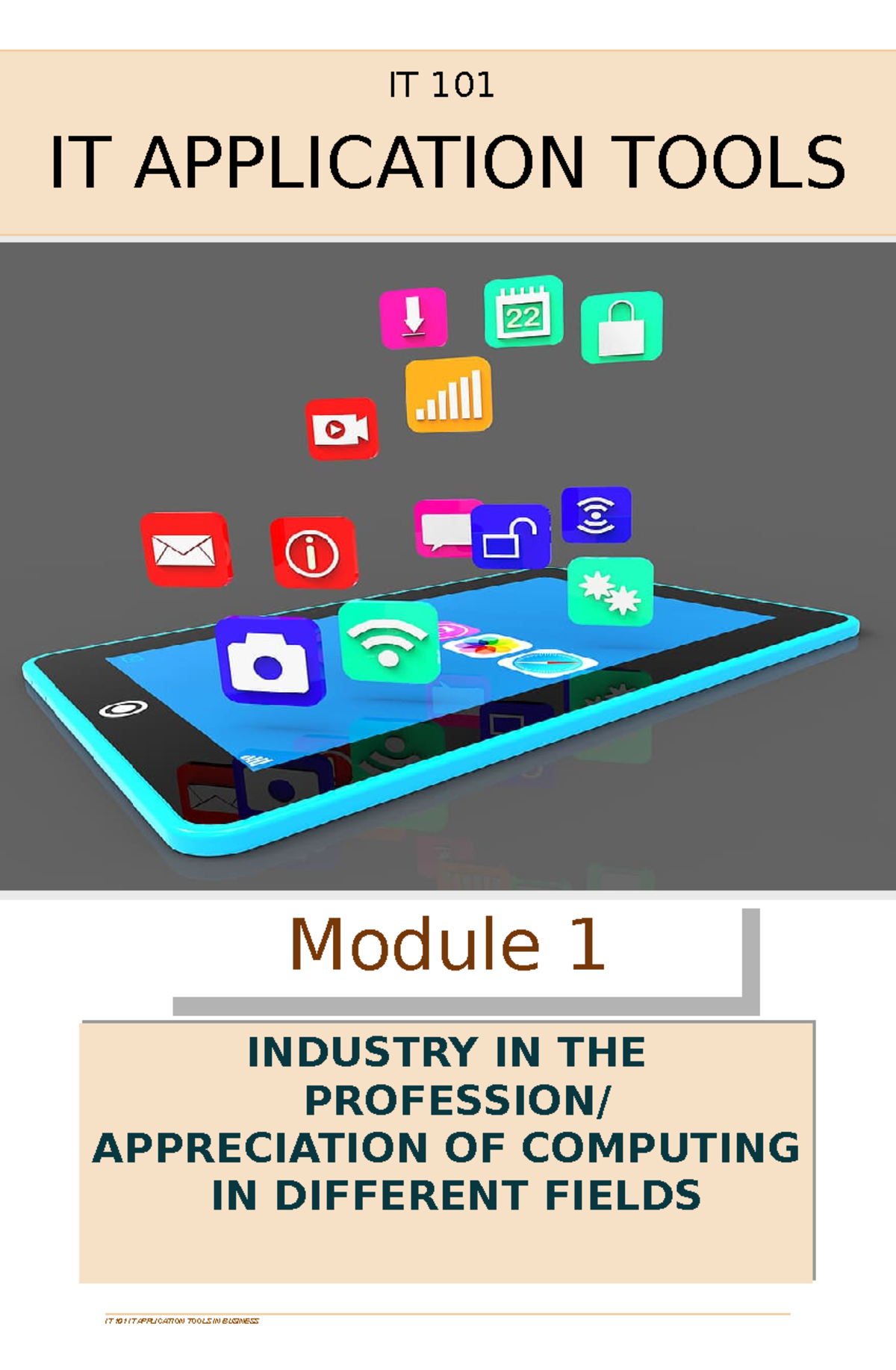 Introduction - Notes - IT 101 IT APPLICATION TOOLS Module 1 INDUSTRY IN ...