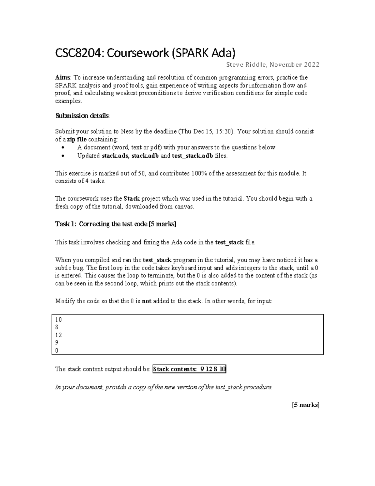 Coursework 2022 - CSC8204: Coursework (SPARK Ada) Steve Riddle, November 2022 Aims: To increase ...