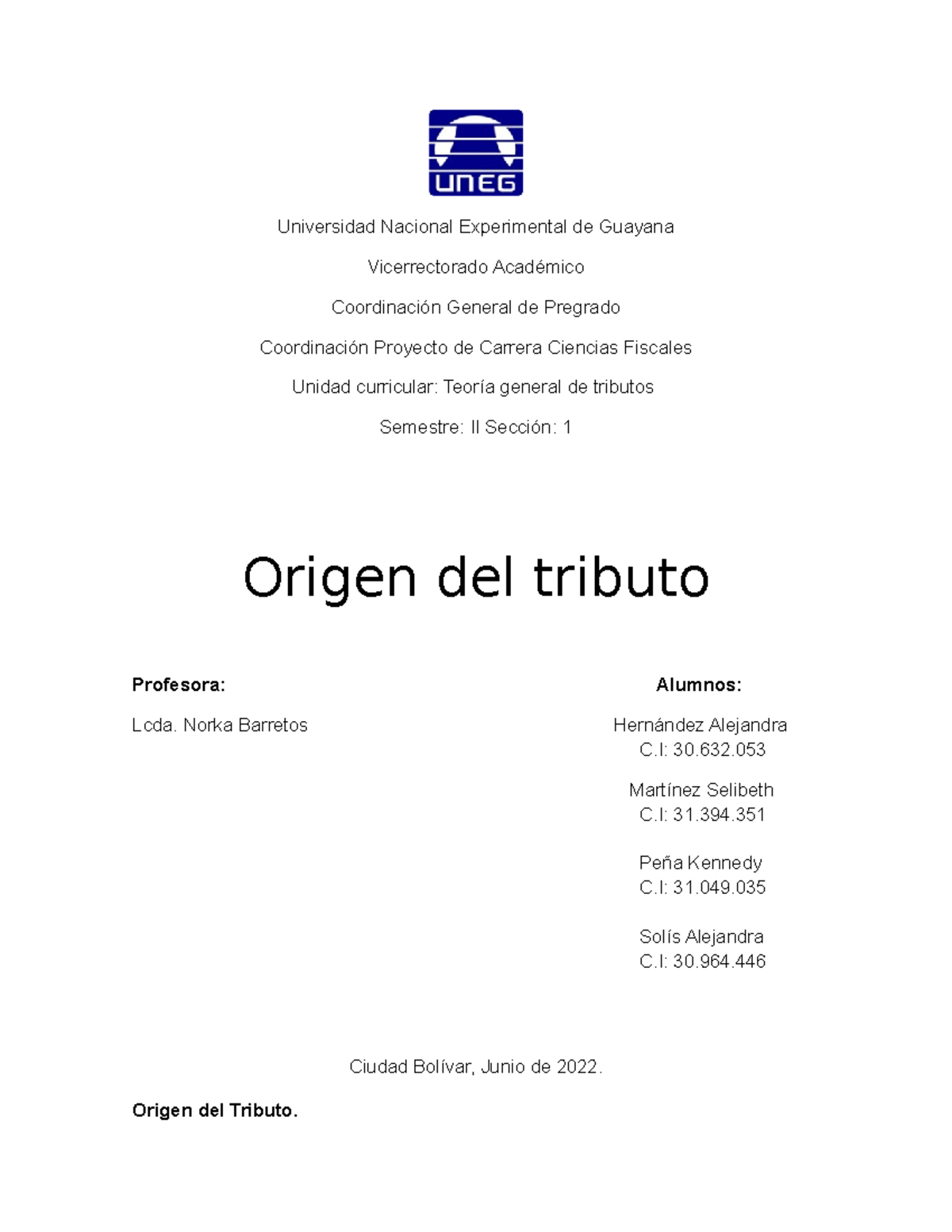 Origen del tributo. Segunda actividad - Universidad Nacional Experimental de Guayana ...