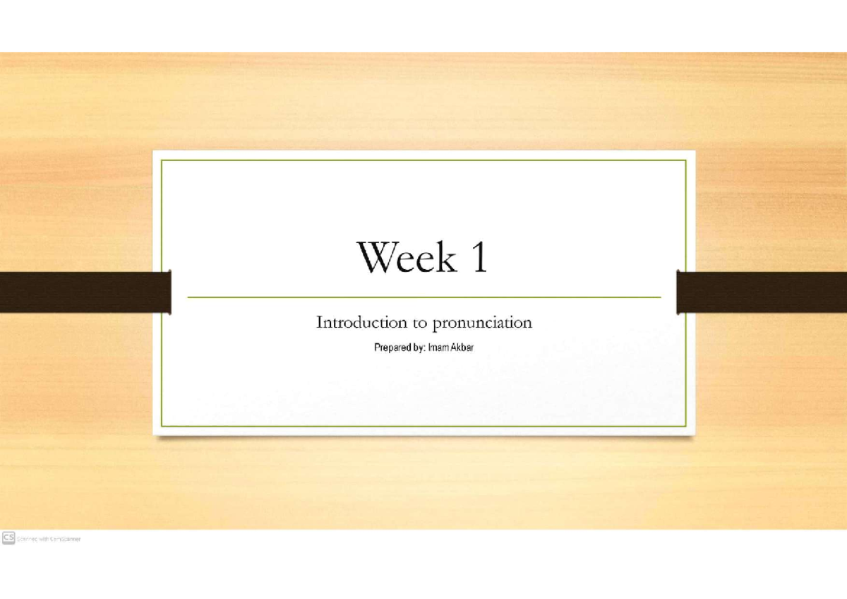 Pronunciation 1. Intro - Week 1 Introduction to pronunciation Prepared ...