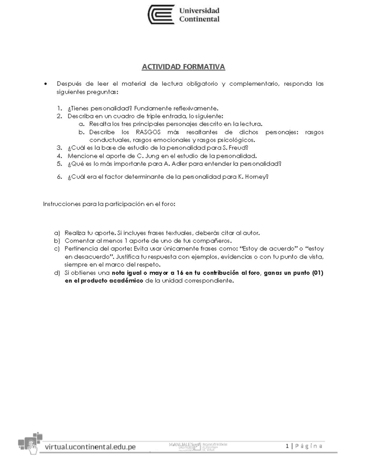 Foro Complementario - ACTIVIDAD FORMATIVA Después de leer el material de lectura obligatorio y ...