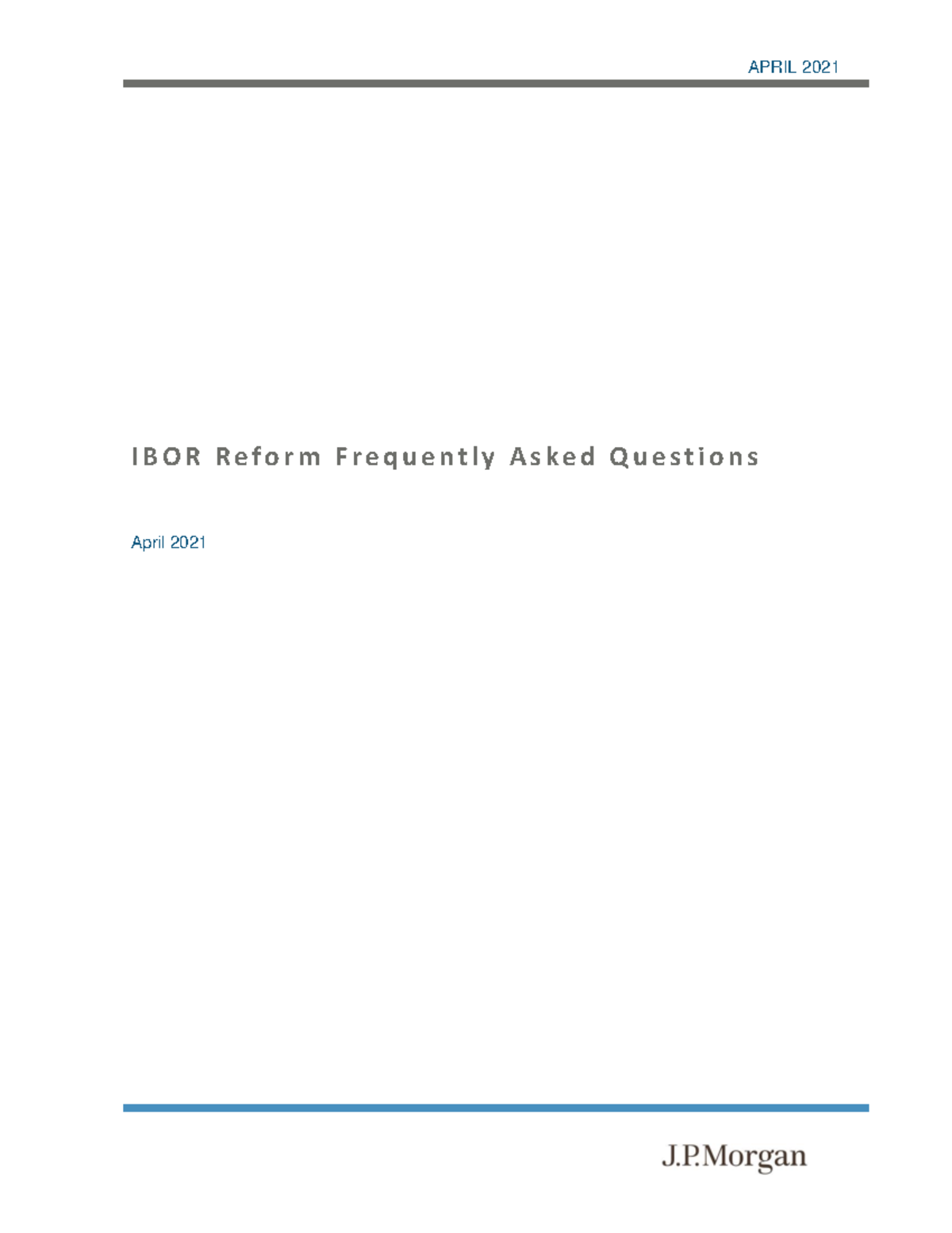 IBOR Reform FAQs - none - I B O R R e f o r m F r e q u e n t l y A s k e d Q u e s t i o n s ...
