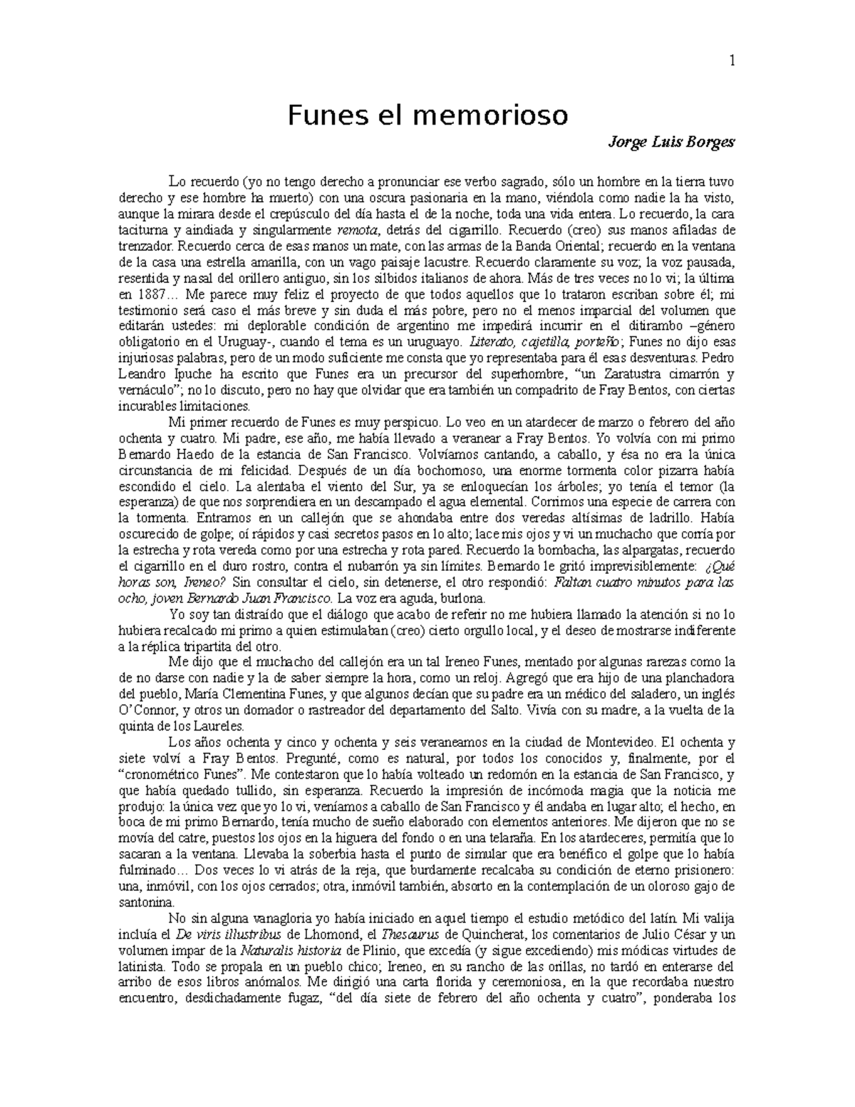 Funes el memorioso - 1 Funes el memorioso Jorge Luis Borges Lo recuerdo ...