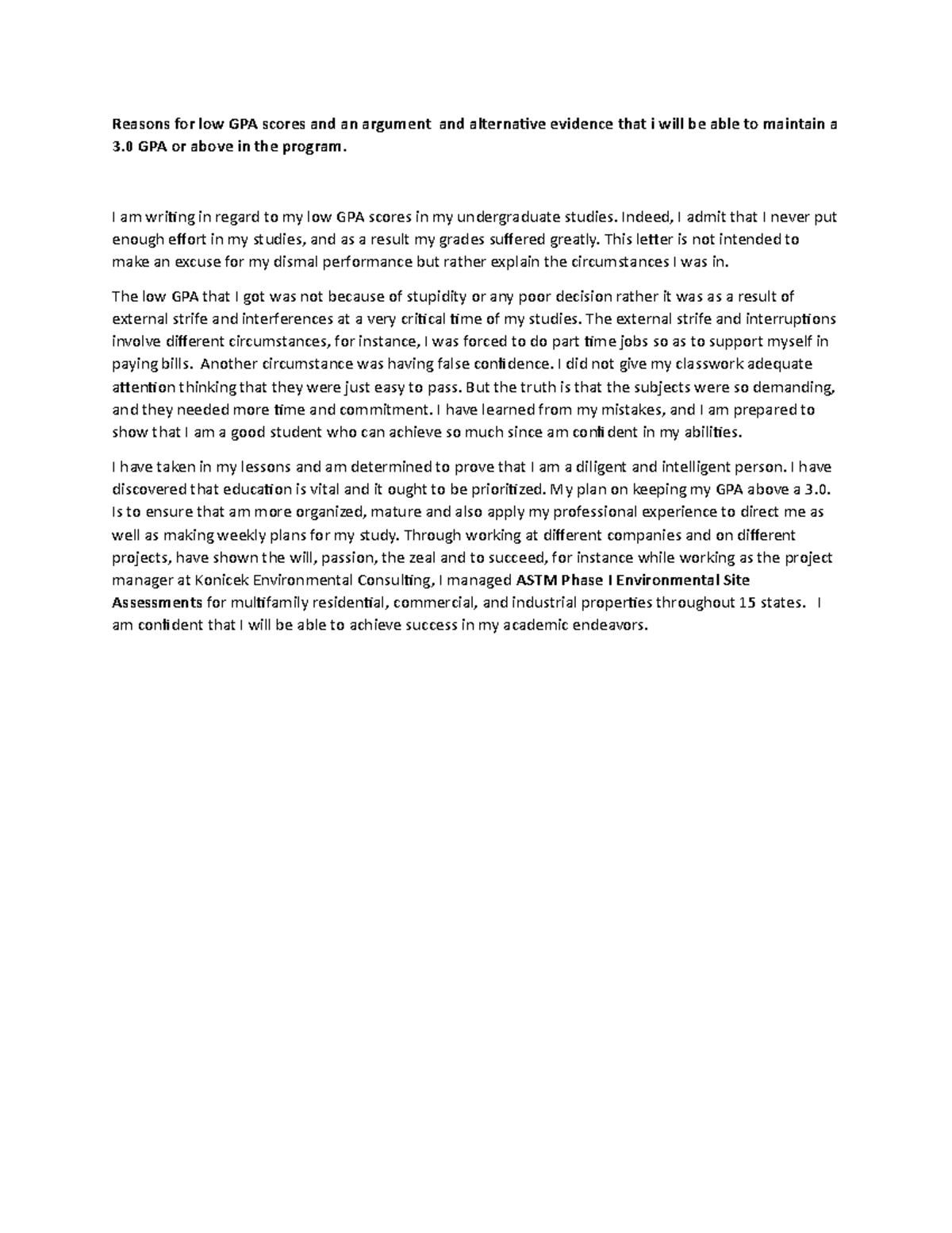 Reasons for low GPA - I am writing in regard to my low GPA scores in my ...