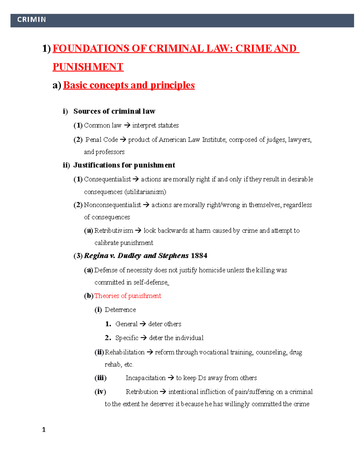 Crim Law outline - 1) FOUNDATIONS OF CRIMINAL LAW: CRIME AND PUNISHMENT a) Basic concepts and ...