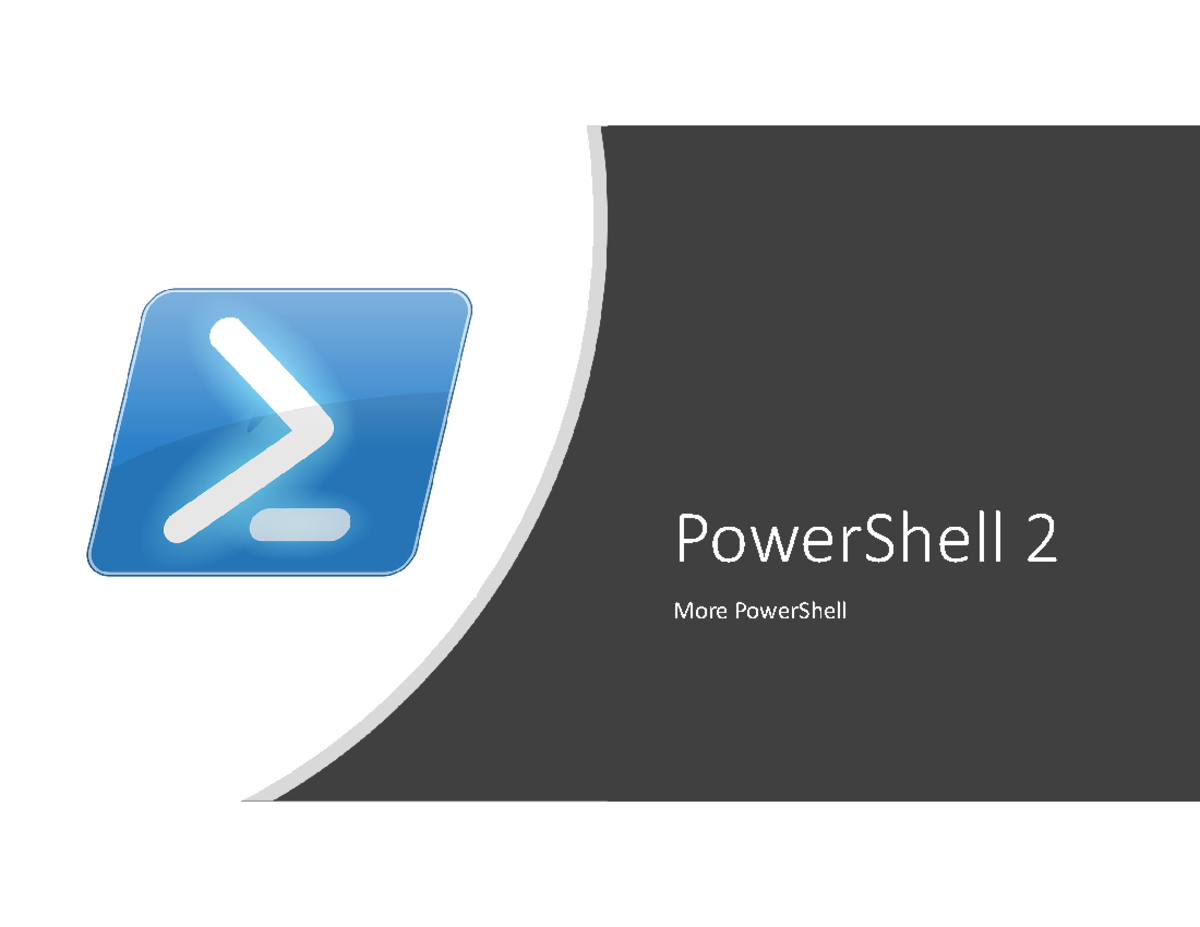 Power Shell 2 - PowerShell 2 More PowerShell What else can we run in ...