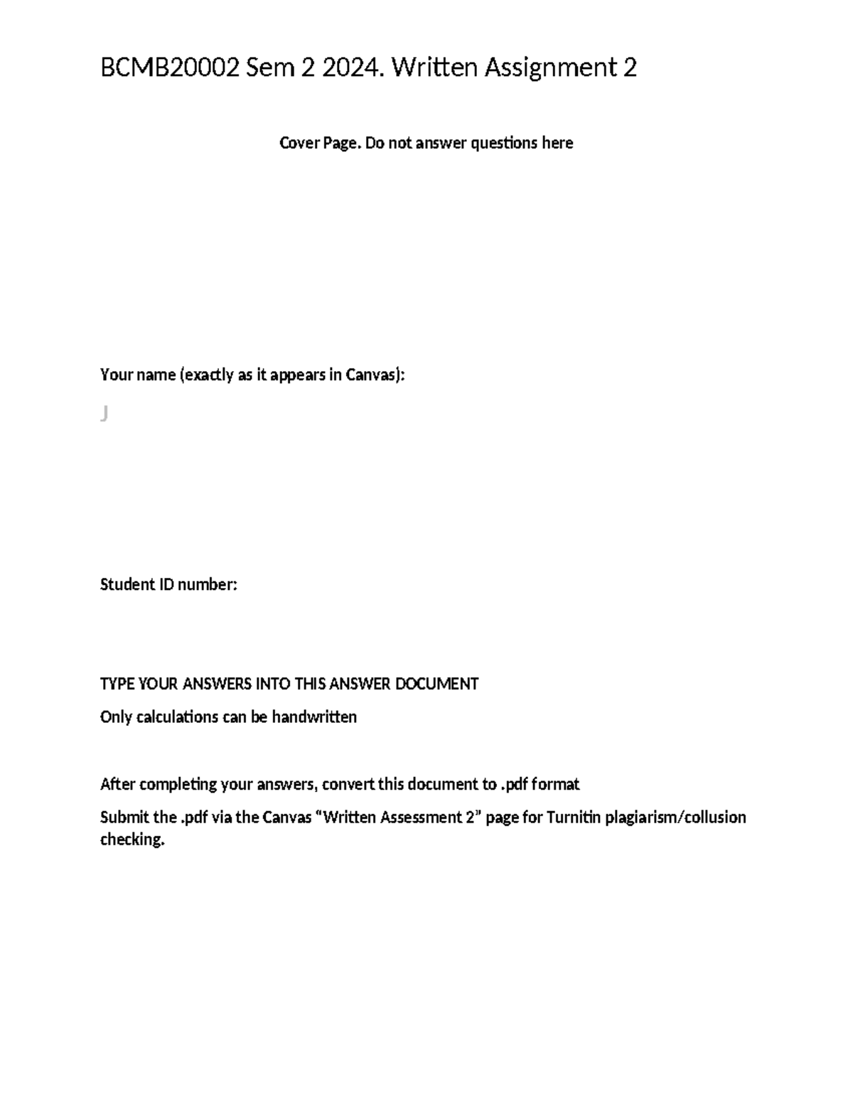 Assignment 2 answer document - Cover Page. Do not answer questions here Your name (exactly as it ...