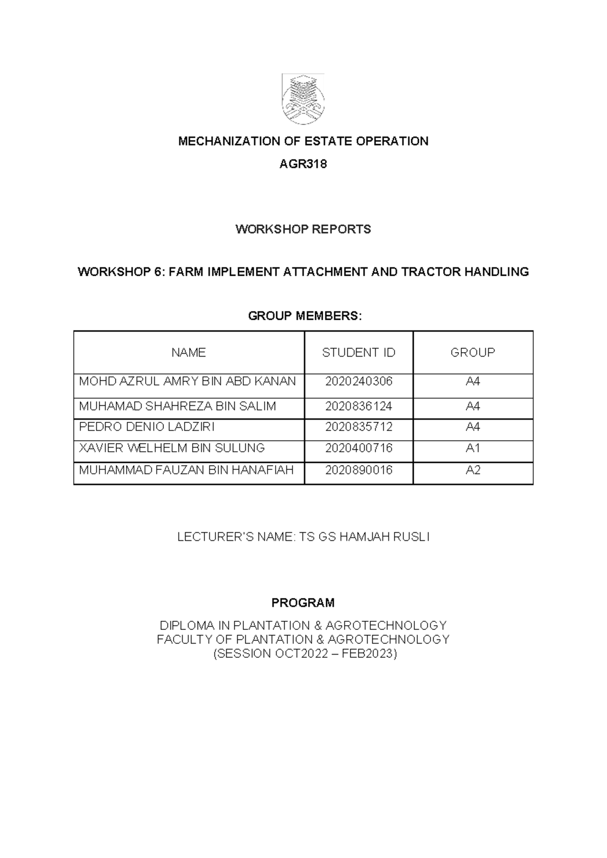 LAB Report 6 AGR318 - MECHANIZATION OF ESTATE OPERATION AGR WORKSHOP REPORTS WORKSHOP 6: FARM ...