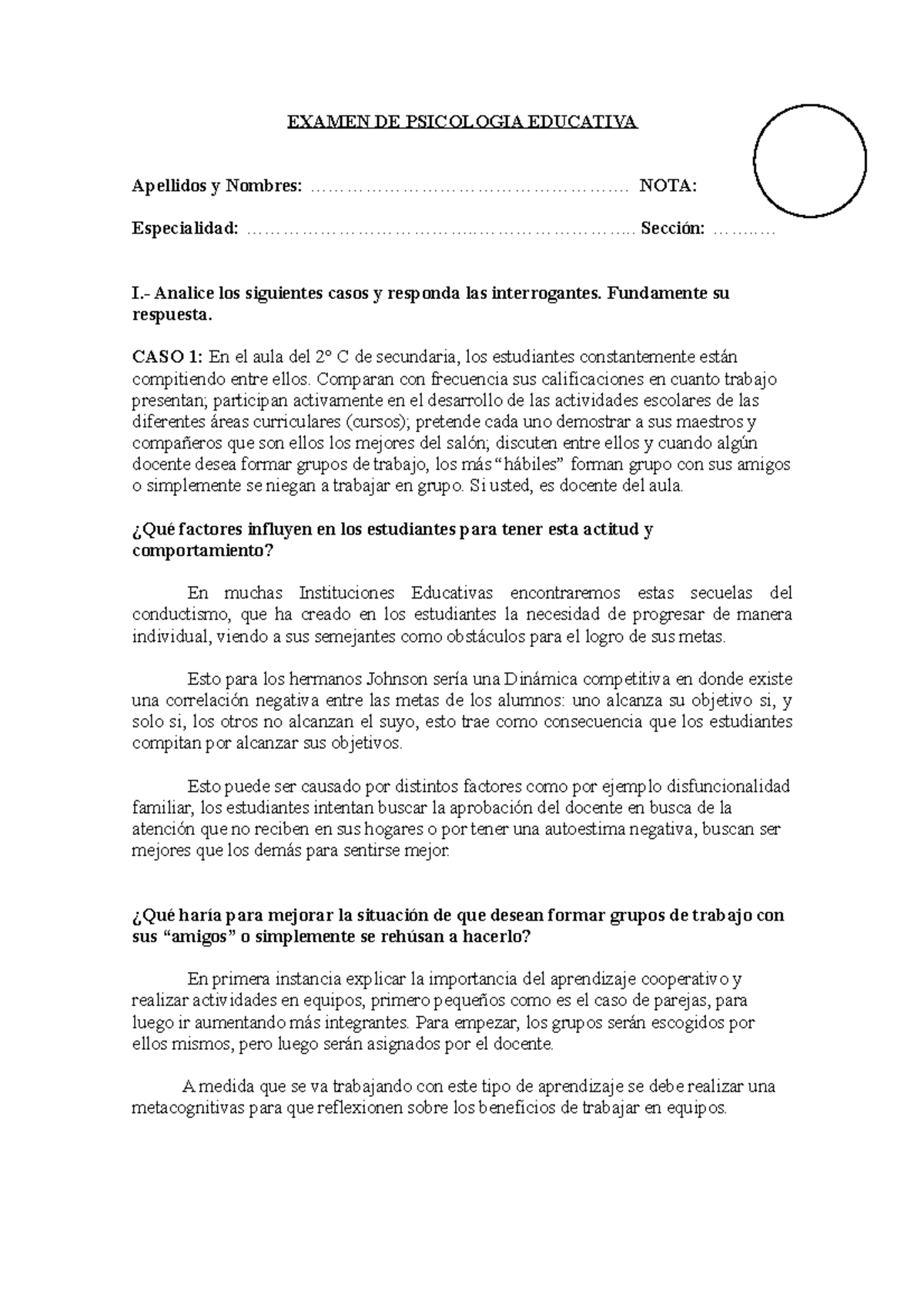 Examen DE Psicologia Educativa 2 - EXAMEN DE PSICOLOGIA EDUCATIVA Apellidos y Nombres: - Studocu