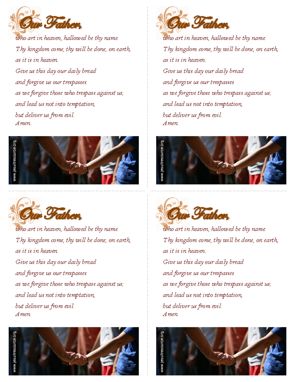 Our Father - Our Father, who art in heaven, hallowed be thy name. Thy kingdom come, thy will be ...