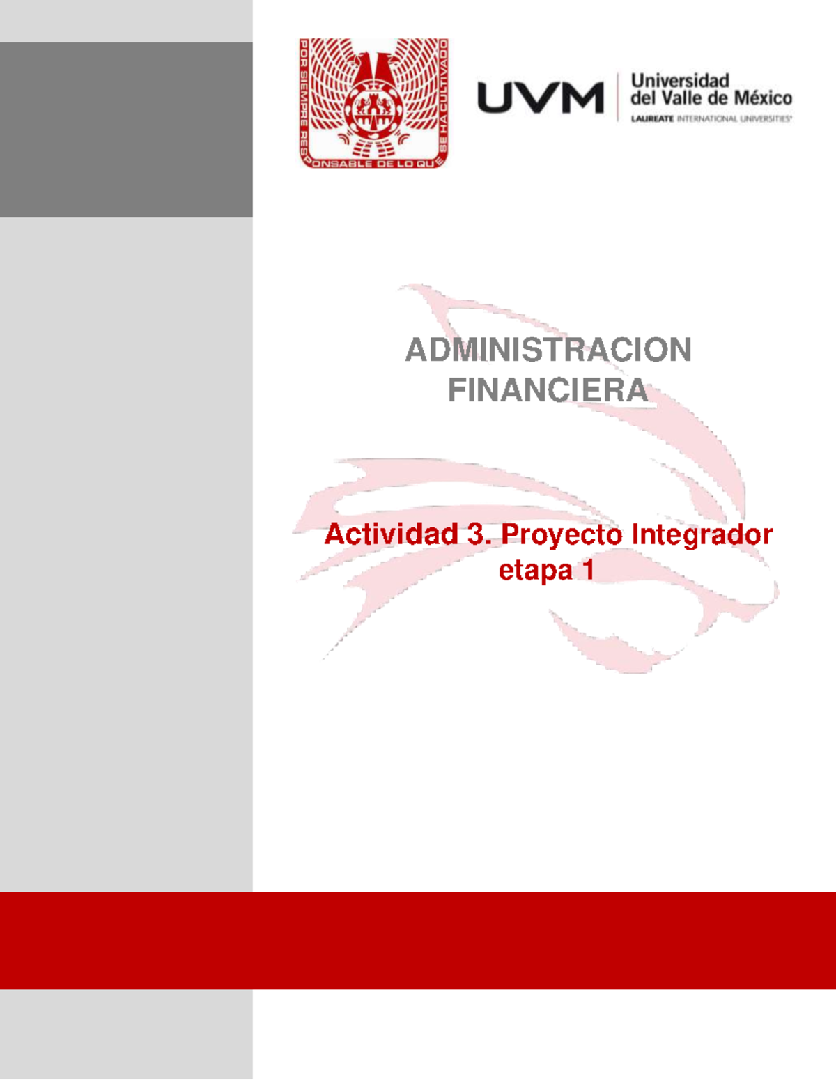 A3 MRYZ S - ACTIVIDAD 3 PROYECTO INTEGRADOR ETAPA 1 - ADMINISTRACION FINANCIERA Actividad 3 ...