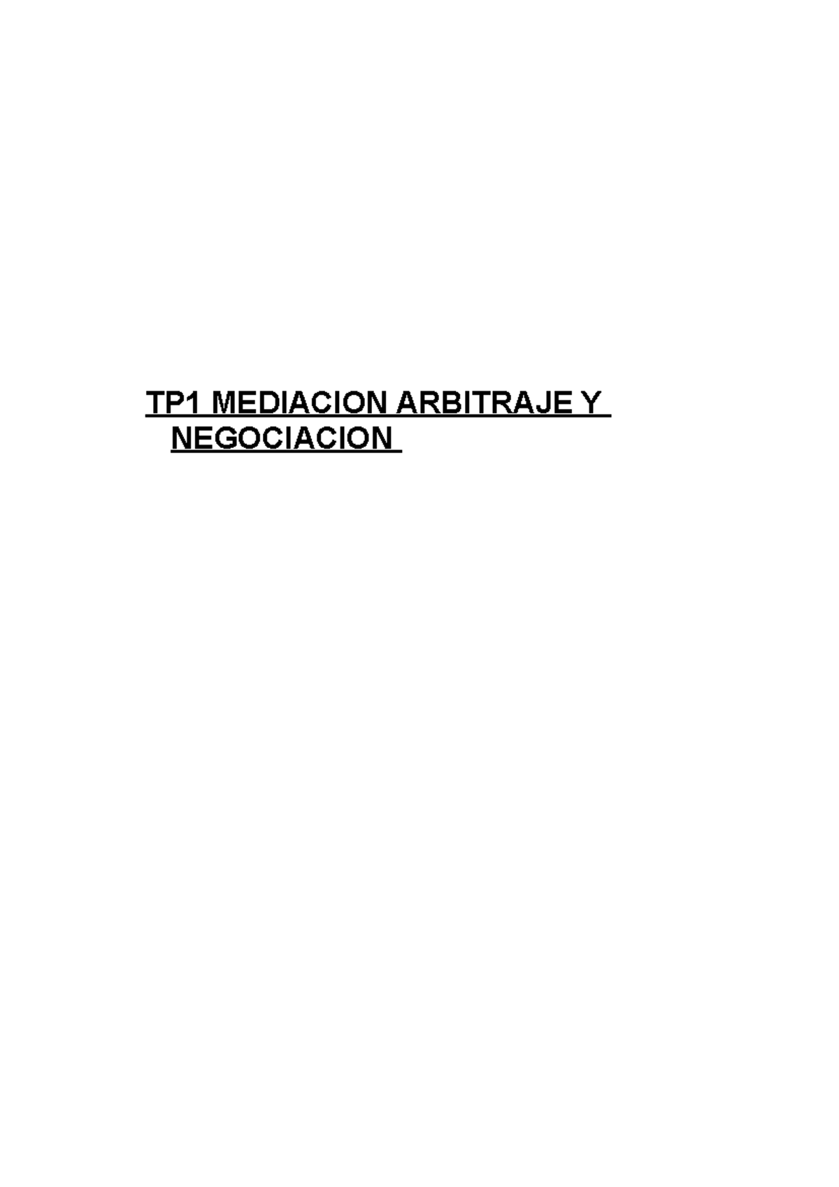TP1- MediacióN, Arbitraje Y Negociacion - TP1 MEDIACION ARBITRAJE Y NEGOCIACION Ante la ...