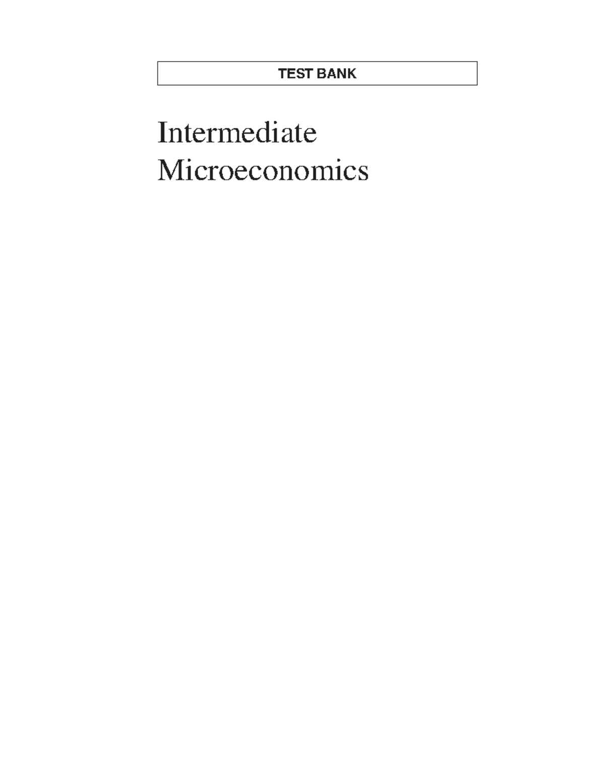 Sample-Test Bank Intermediate Microeconomics with Calculus 1st 1E ...