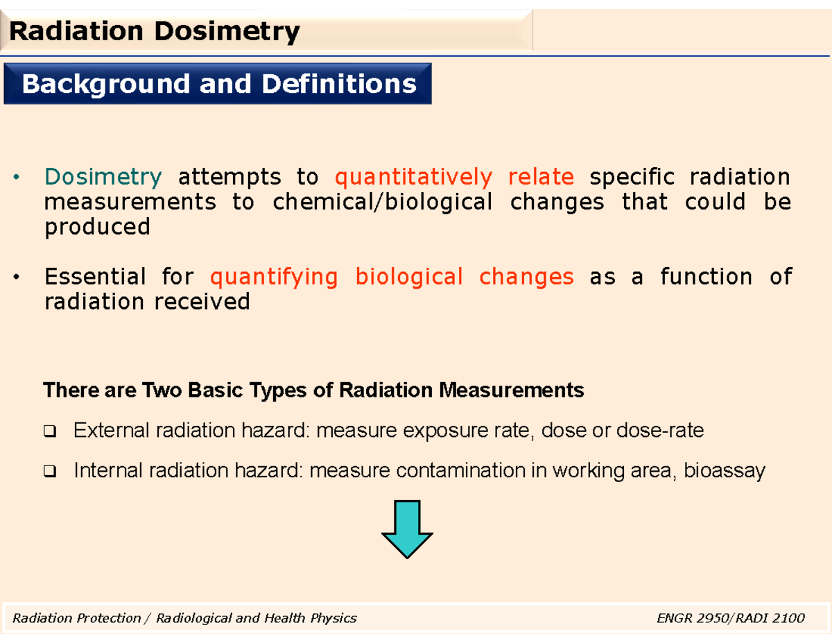 Lecture 9 - radiation - Dosimetry attempts to quantitatively relate ...