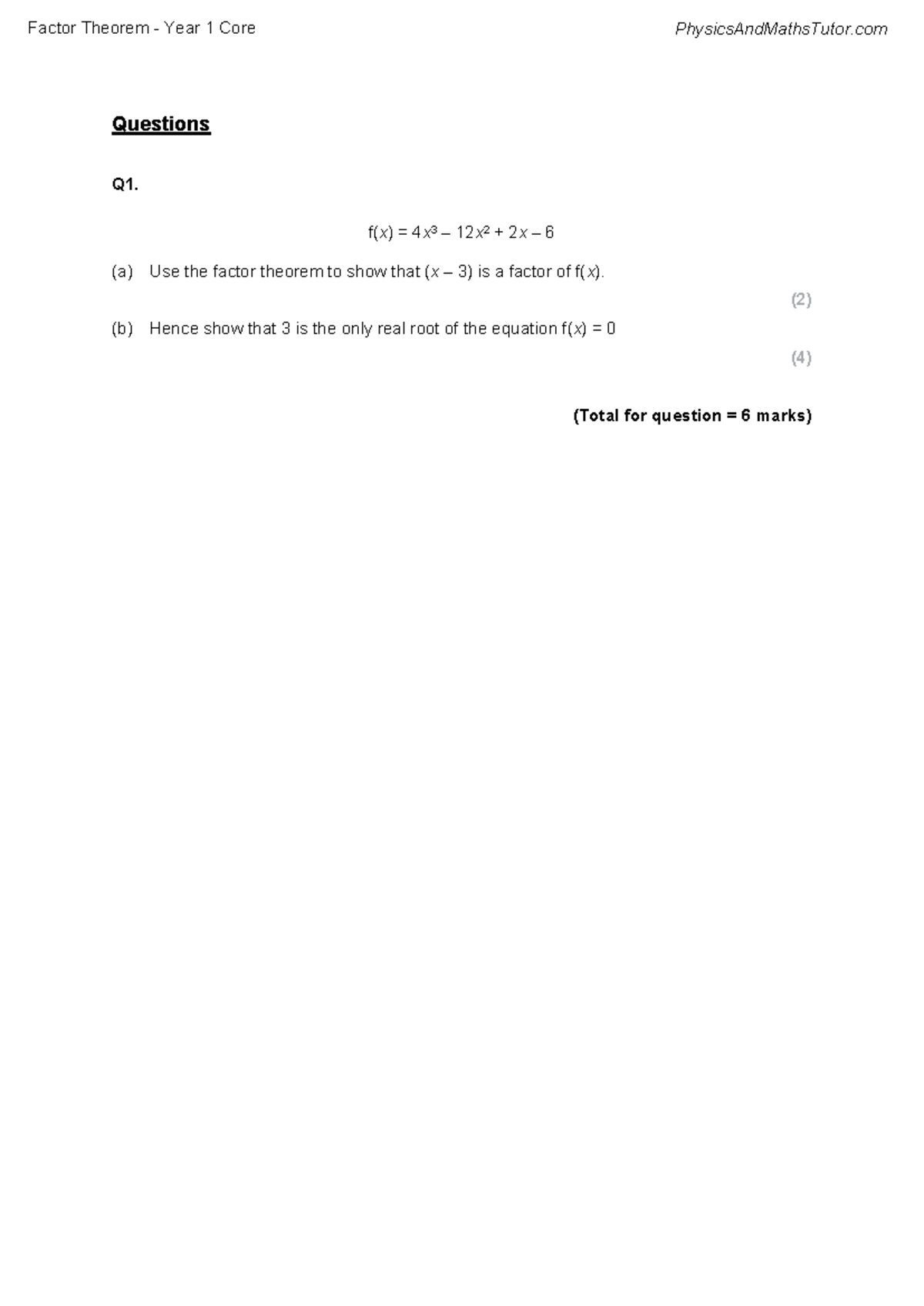 Factor Theorem - cheat sheets - Questions Q1. f(x) = 4x 3 12x 2 2x – 6 ...