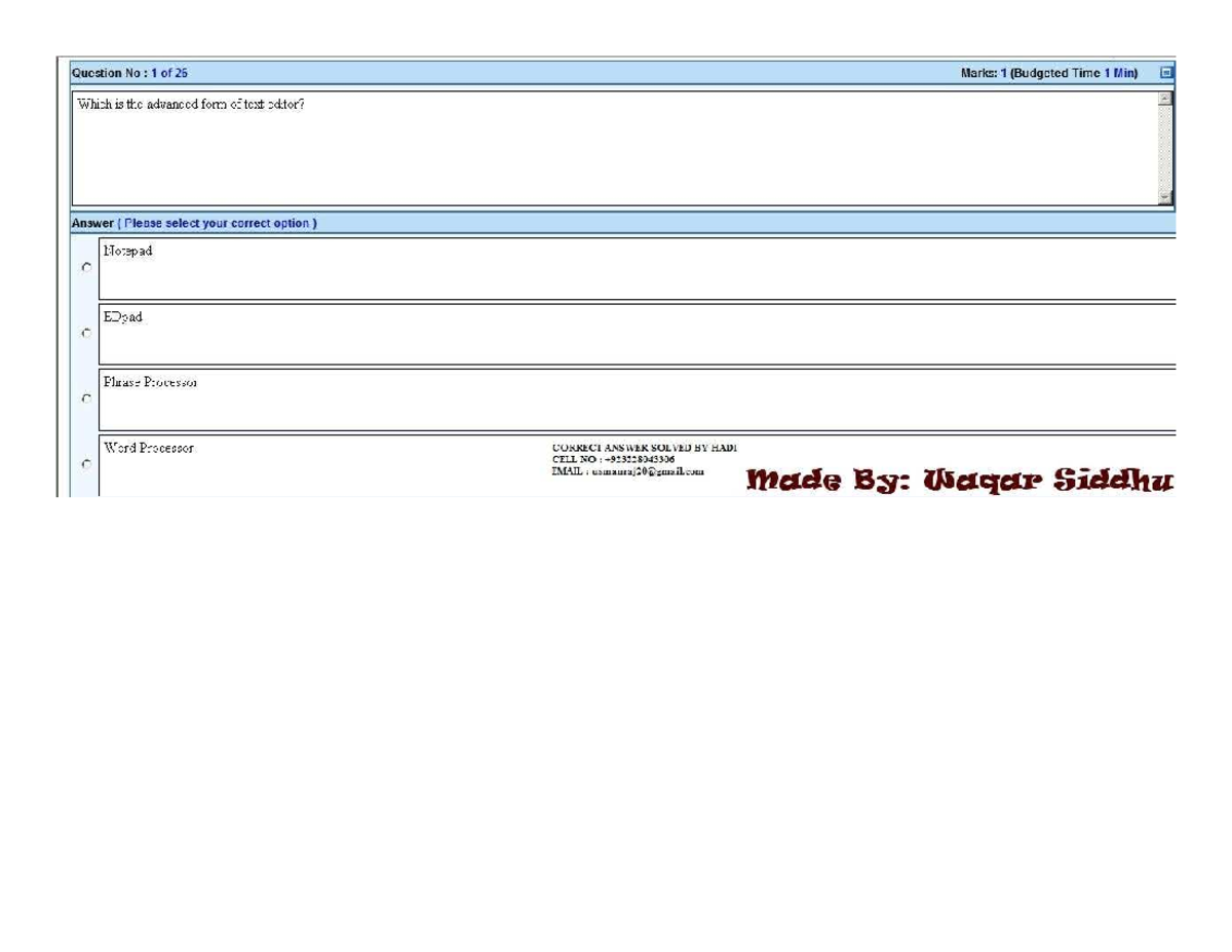 CS001 - 3 - past papers - Question No : 1 of 26 Marks: 1 (Budgeted Time 1 Min) Which is the ...