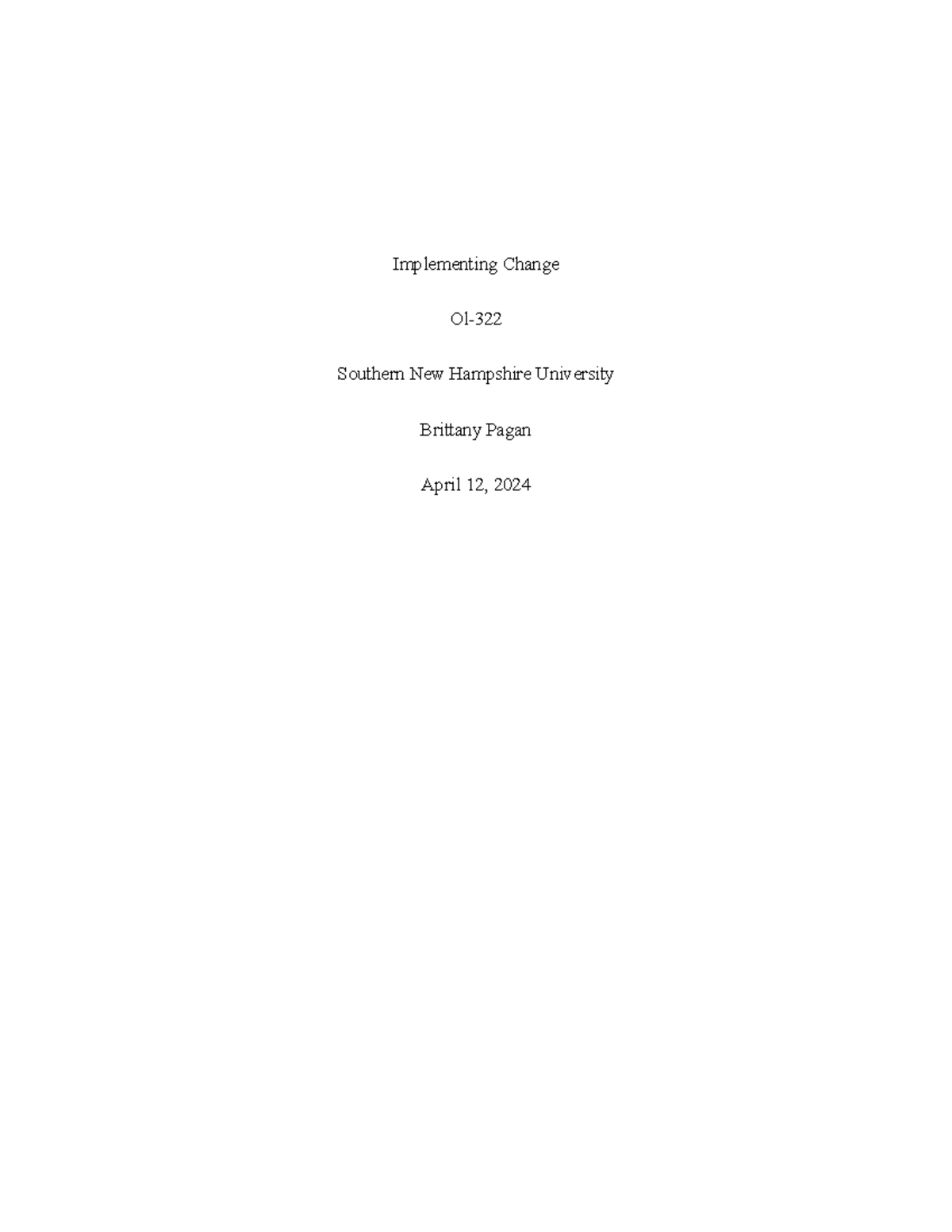 Implementing Change - Implementing Change Ol- Southern New Hampshire University Brittany Pagan ...