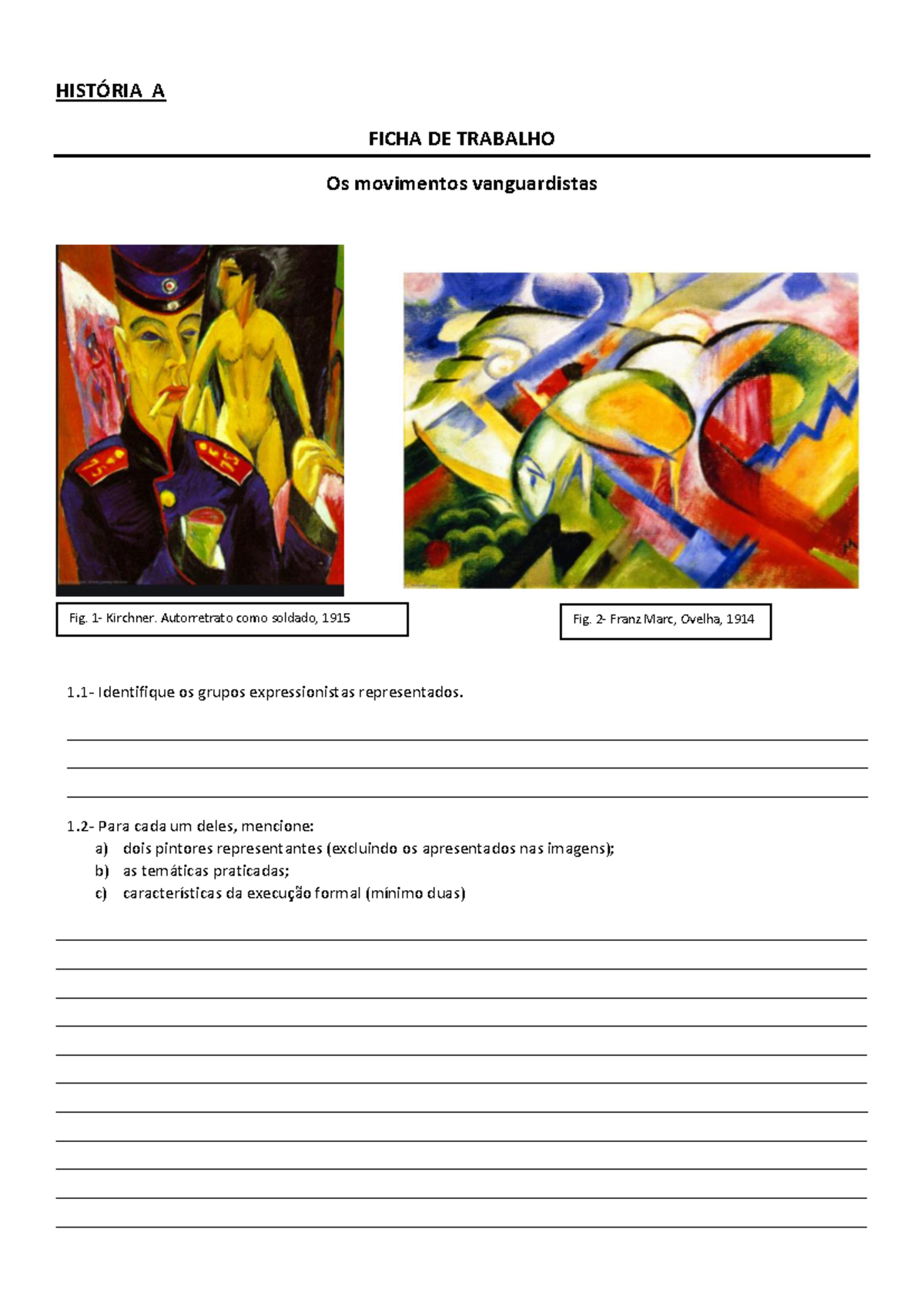 Ficha Expressionismo - HISTÓRIA A FICHA DE TRABALHO Os movimentos vanguardistas 1- Identifique ...