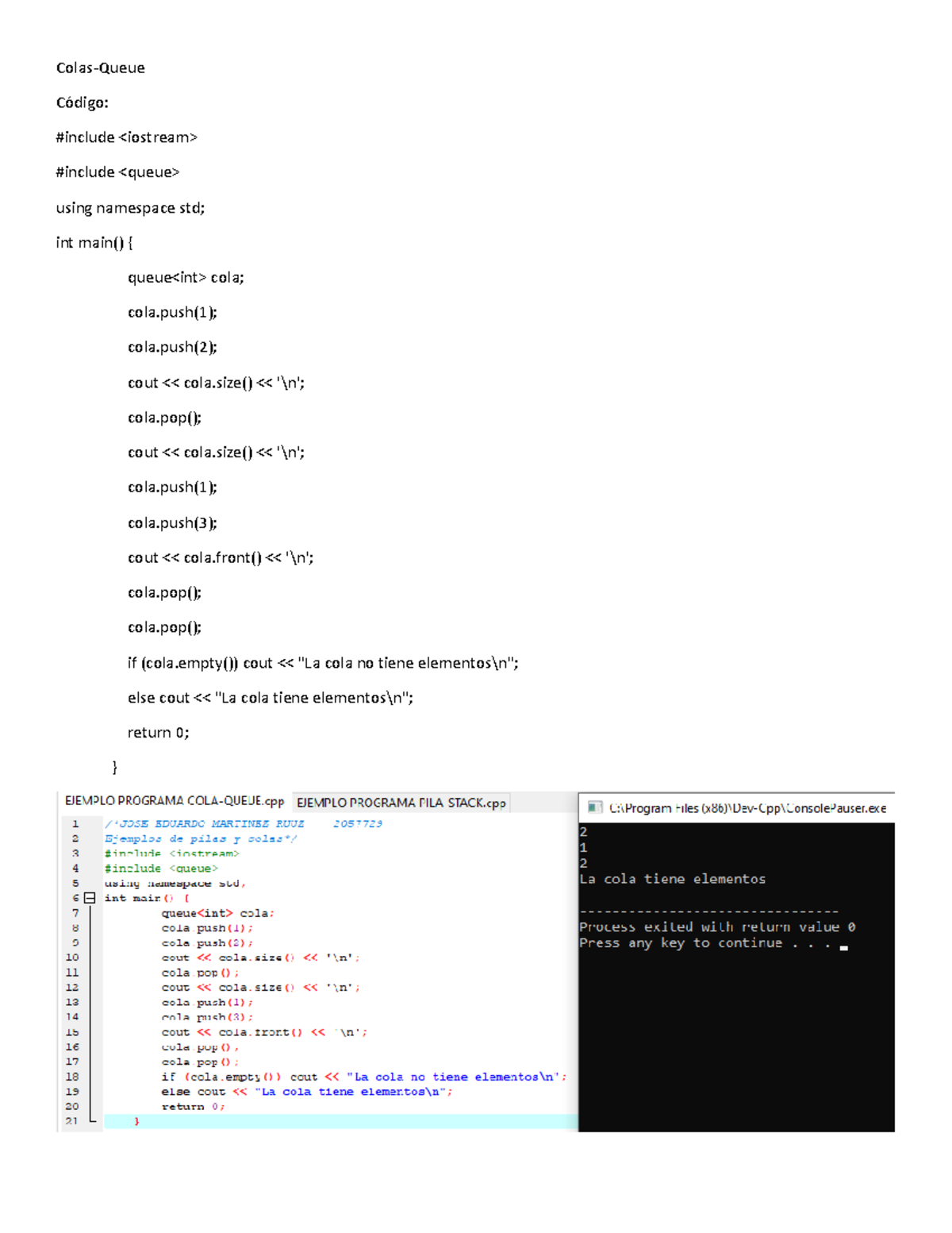 JEMR Ejemplos Pilas Y Colas - Colas-Queue Código: #include #include - Studocu