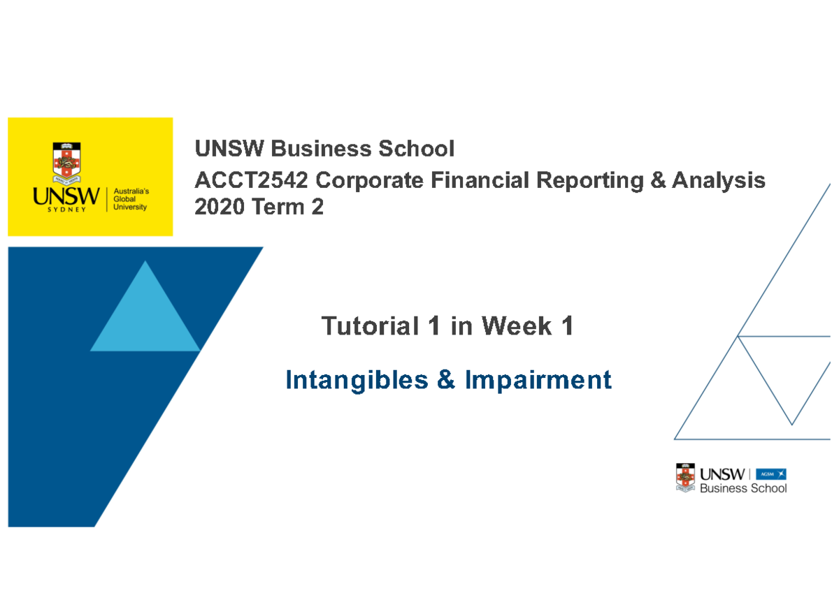 Week 1 Tutorial Slides for Moodle - UNSW Business School ACCT2542 Corporate Financial Reporting ...