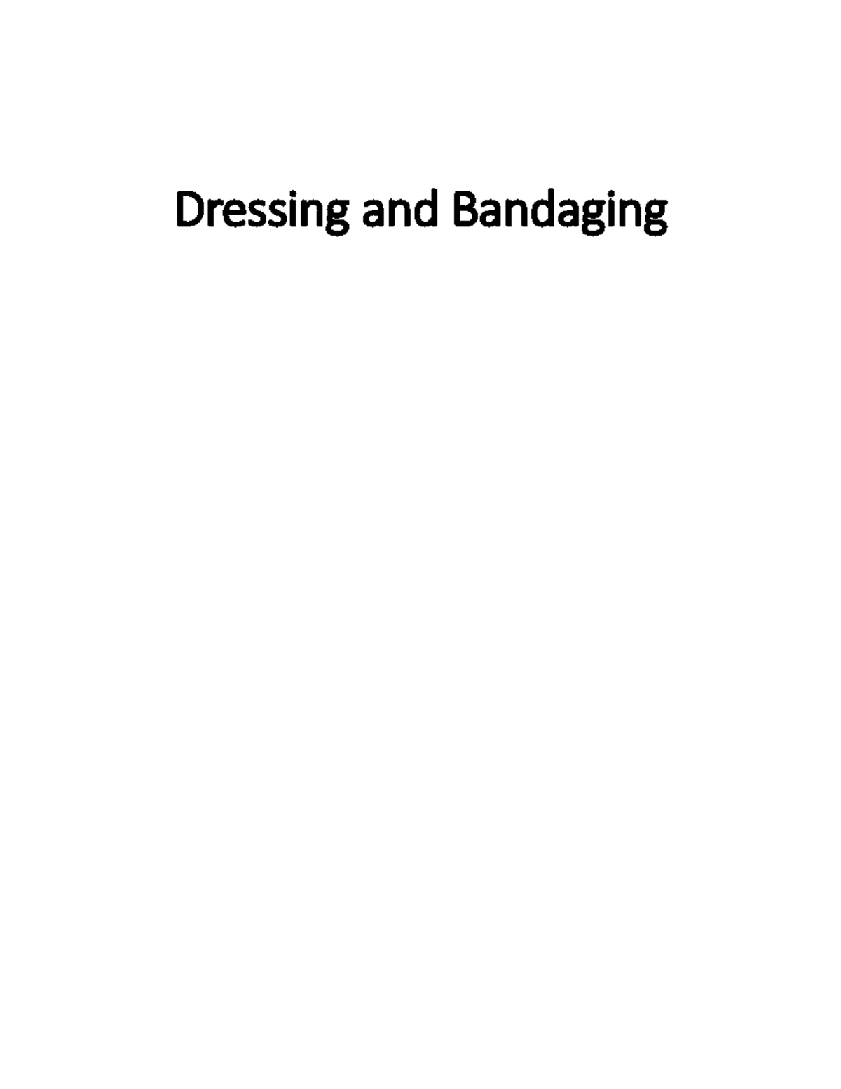 12 Dressing AND Bandages - Dressing and Bandaging Dressing A dressing ...