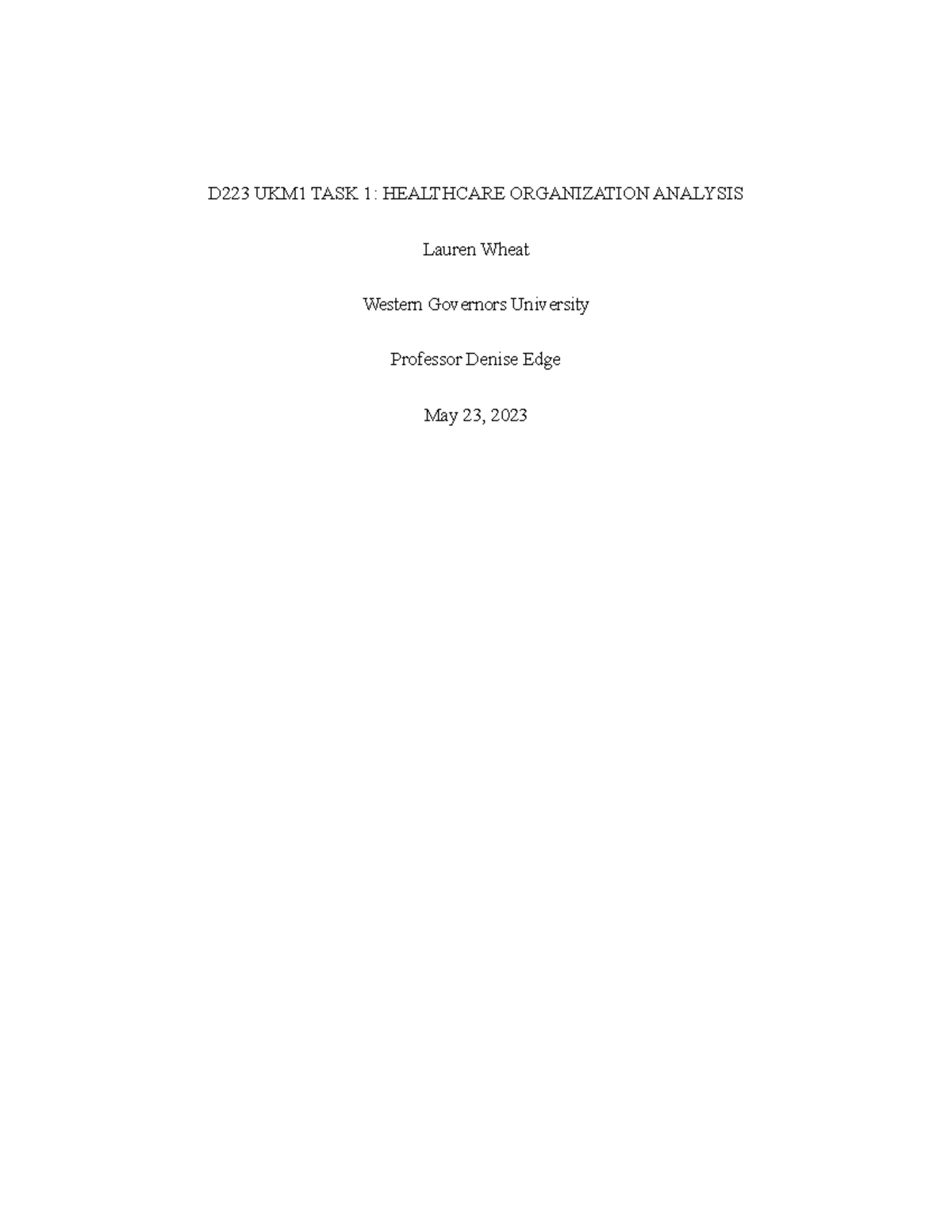 D223 Task 1 Healthcare Organization Analysis - D223 UKM1 TASK 1 ...