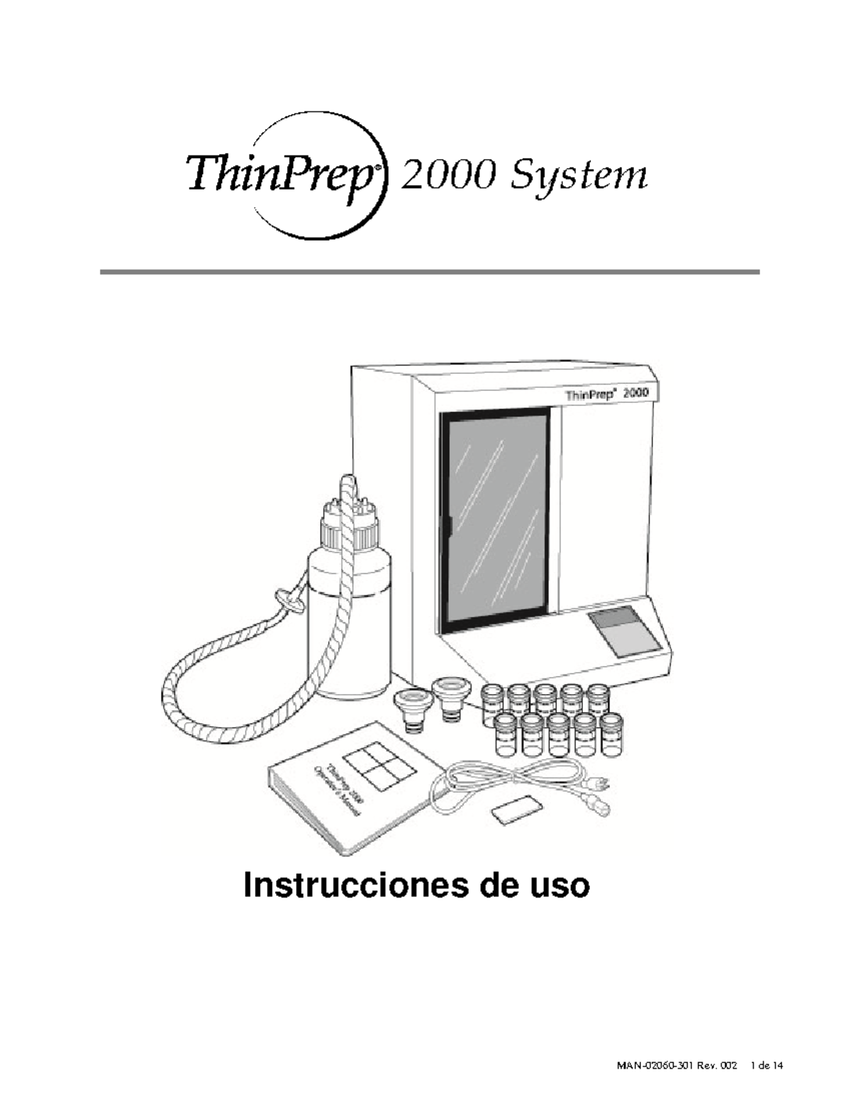Caracteristicas Thinprep 2000 - Instrucciones de uso USO PREVISTO El sistema ThinPrep ® 2000 es ...