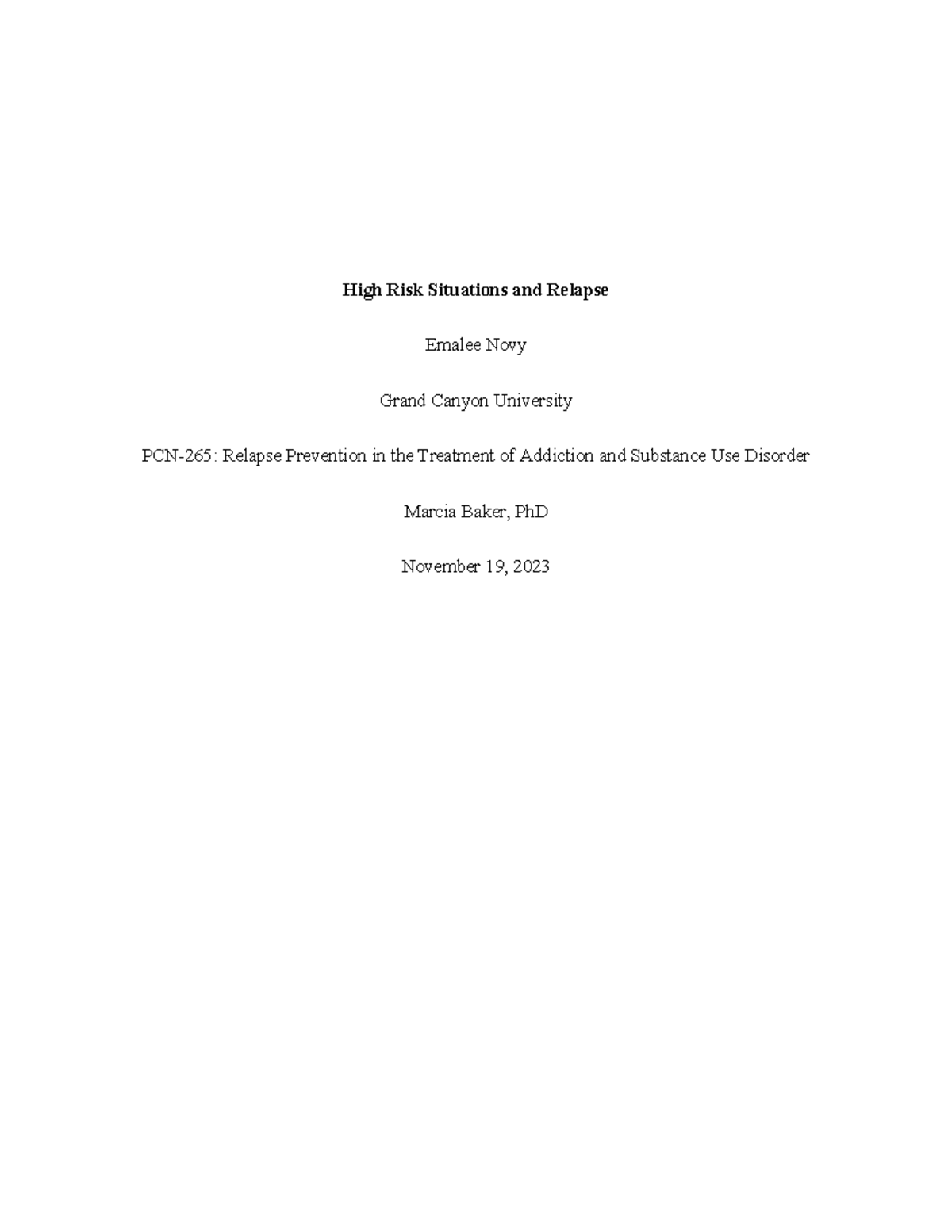 High Risk Situations and Relapse - When they continue to use said drugs ...