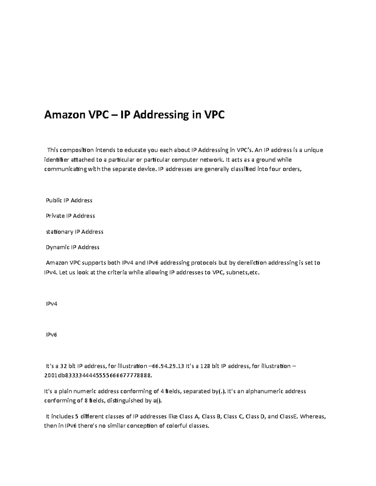 Amazon VPC – IP Addressing in VPC - An IP address is a unique identifier attached to a ...