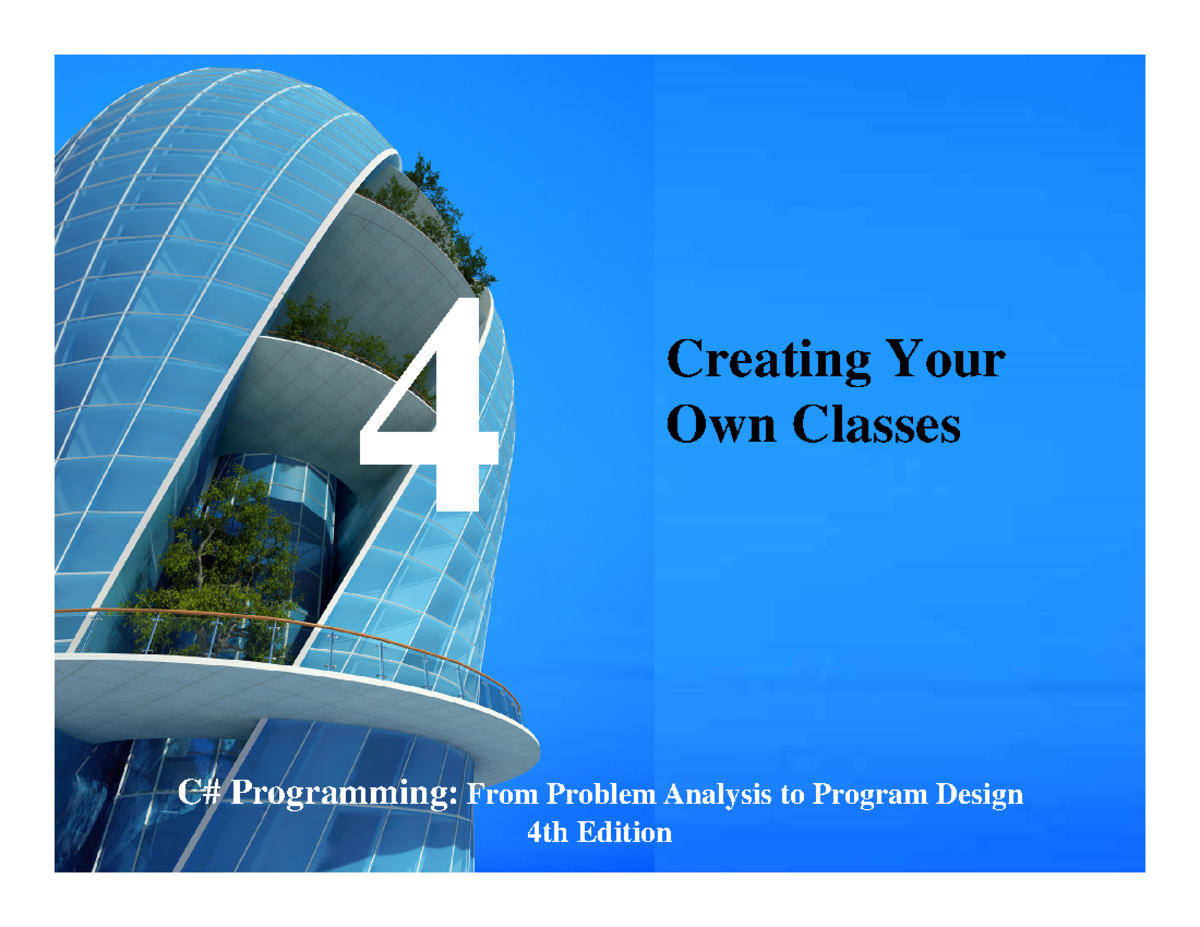 04 Classes - C# Programming: From Problem Analysis to Program Design 1 Creating Your Own Classes ...