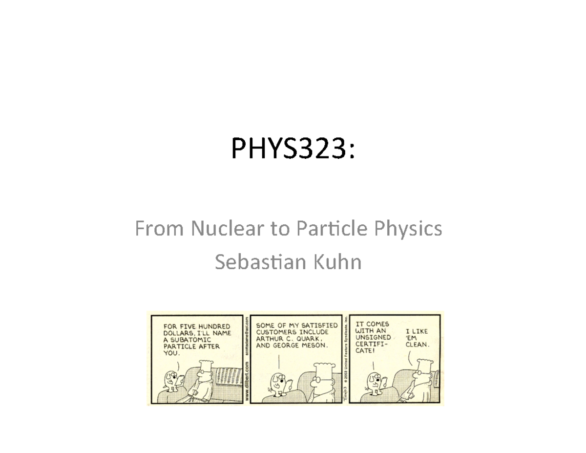 Particle Nuclear explained - PHYS323: From Nuclear to Par4cle Physics ...