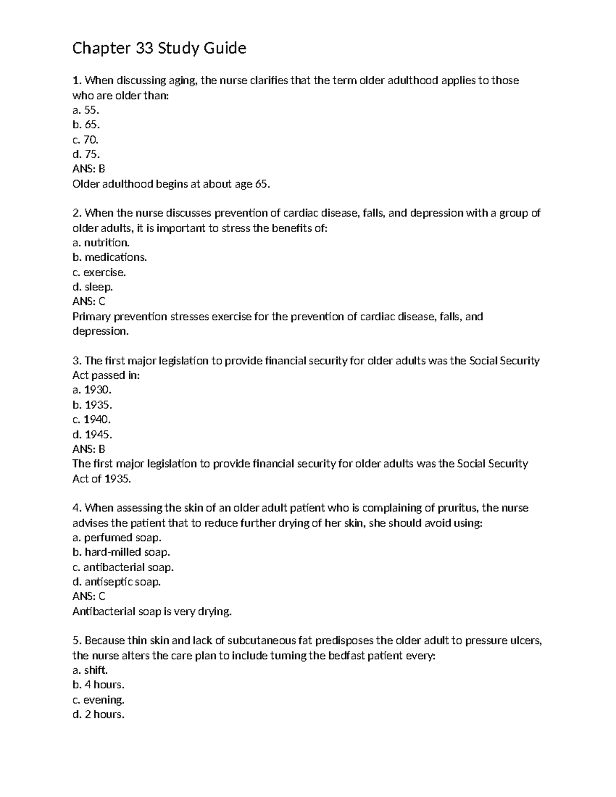 Chapter 33 study guide - 1. When discussing aging, the nurse clarifies ...
