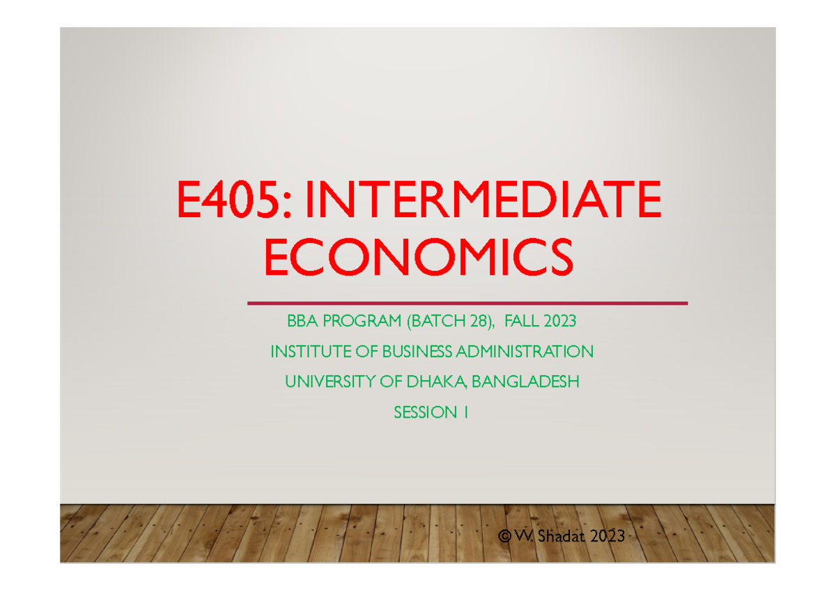 E405 L1 2023 - E405: INTERMEDIATE ECONOMICS BBA PROGRAM (BATCH 28 ...