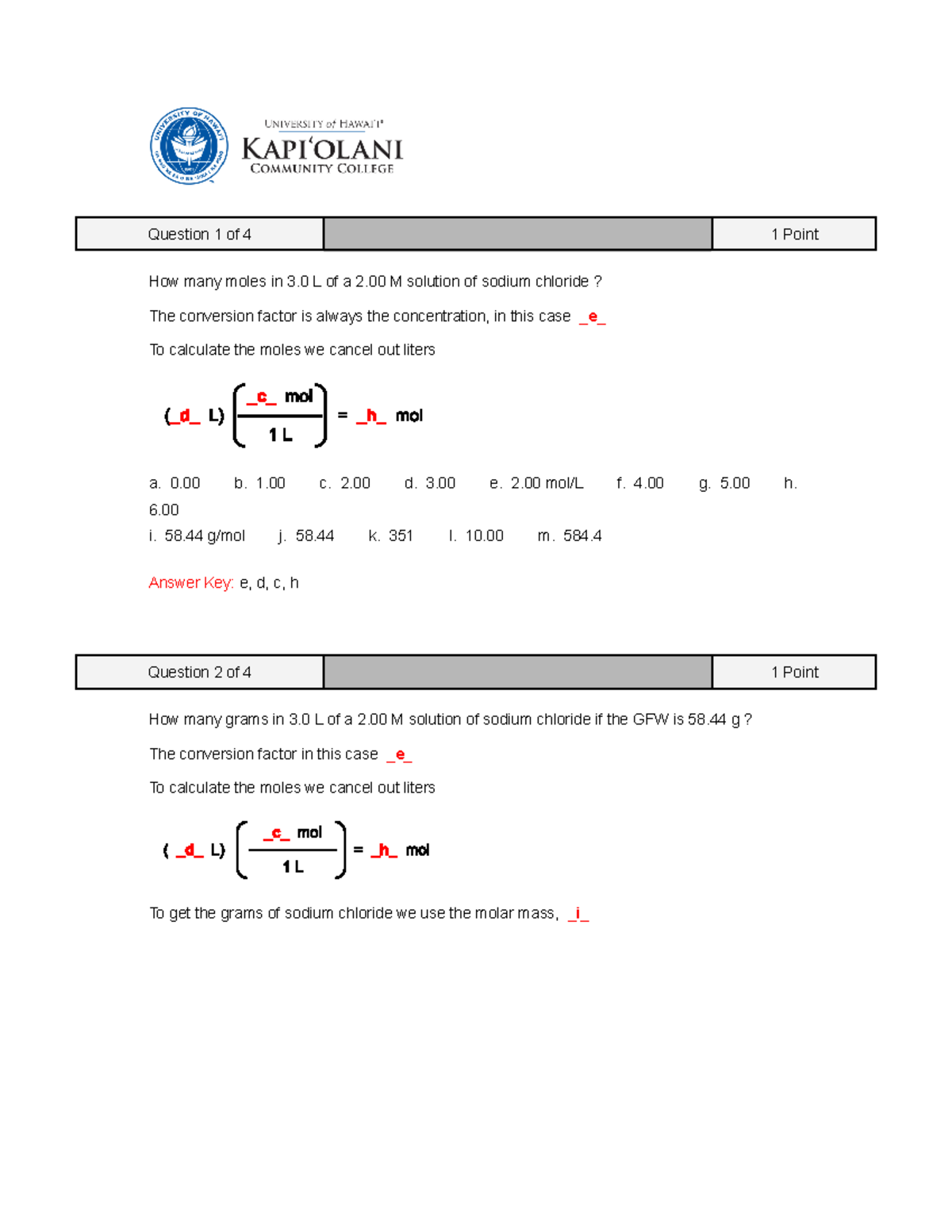Unit 4 Qz 7 - CH 17 Molarity 1 - KEY - Question 1 of 4 1 Point How many ...