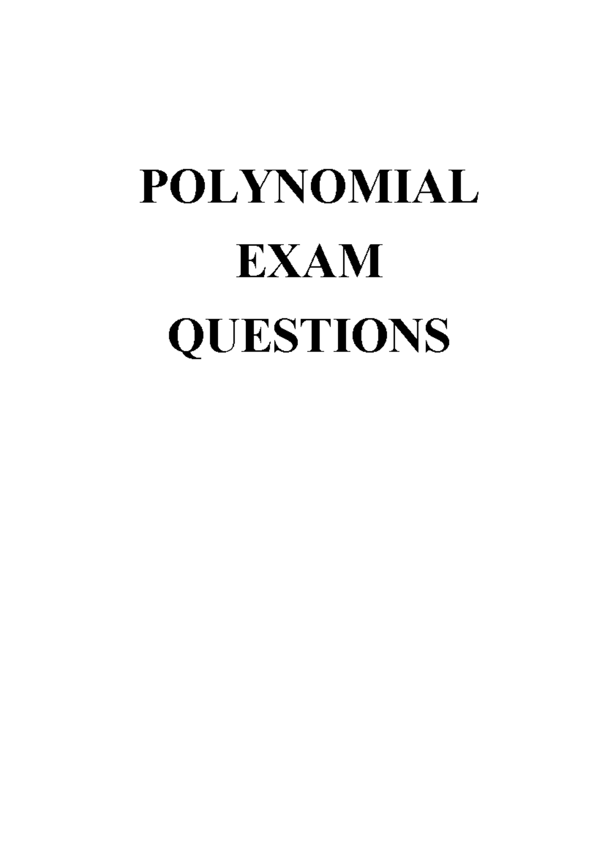 11MM Tricky Polynomial Questions - POLYNOMIAL EXAM QUESTIONS Question 1 ...