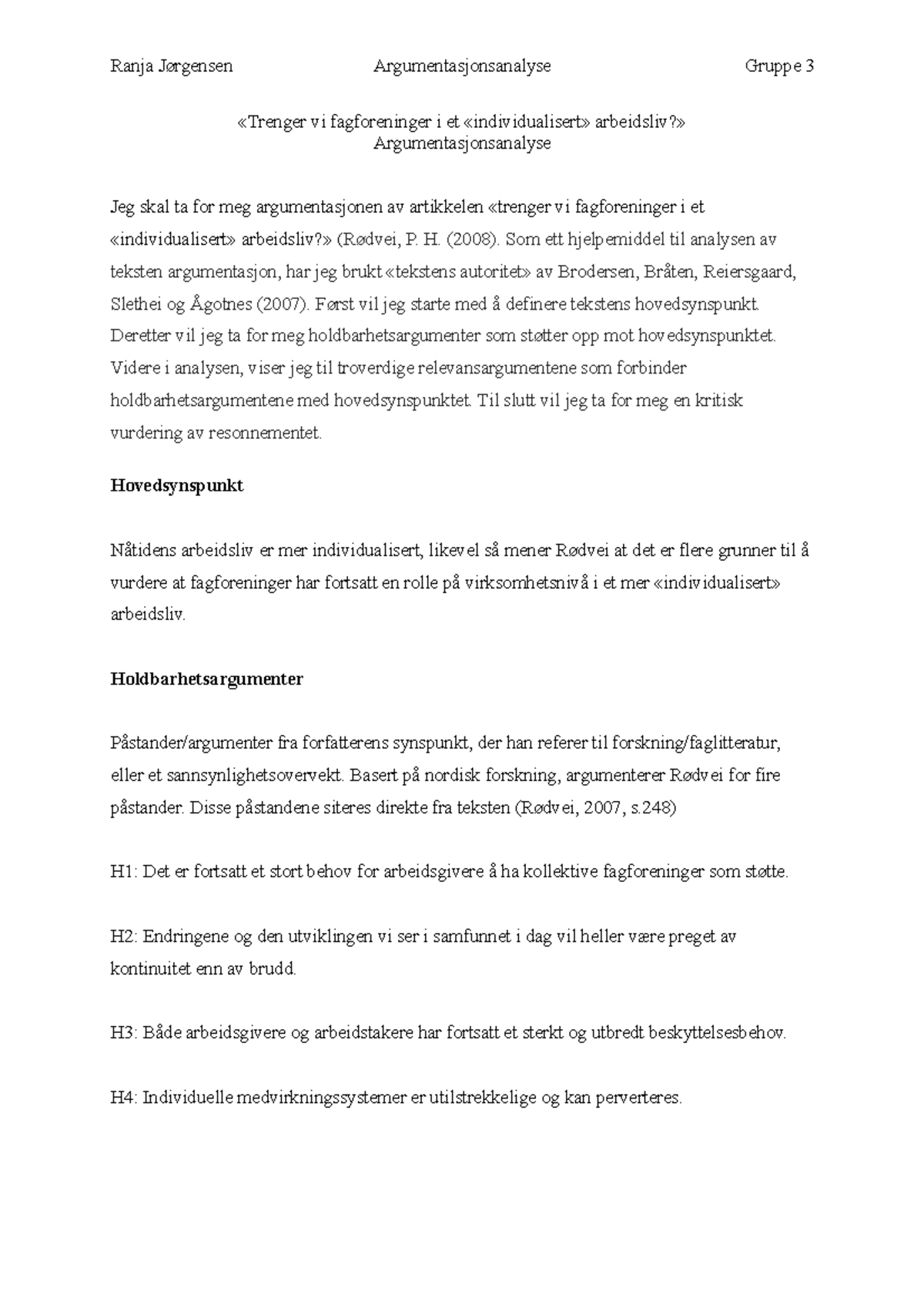Argumentasjonsanalyse - Ranja - Ranja Jørgensen Argumentasjonsanalyse Gruppe 3 «Trenger vi - Studocu