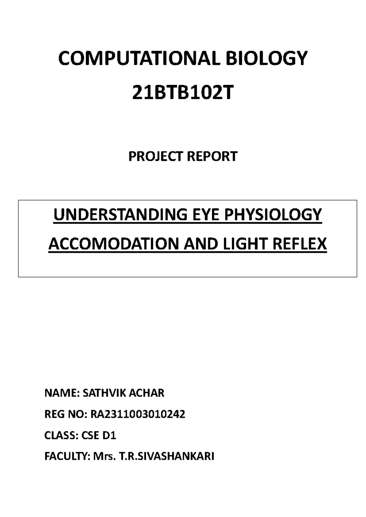 Bio pdf - COMPUTATIONAL BIOLOGY 21BTB102T PROJECT REPORT NAME: SATHVIK ACHAR REG NO: RA CLASS ...