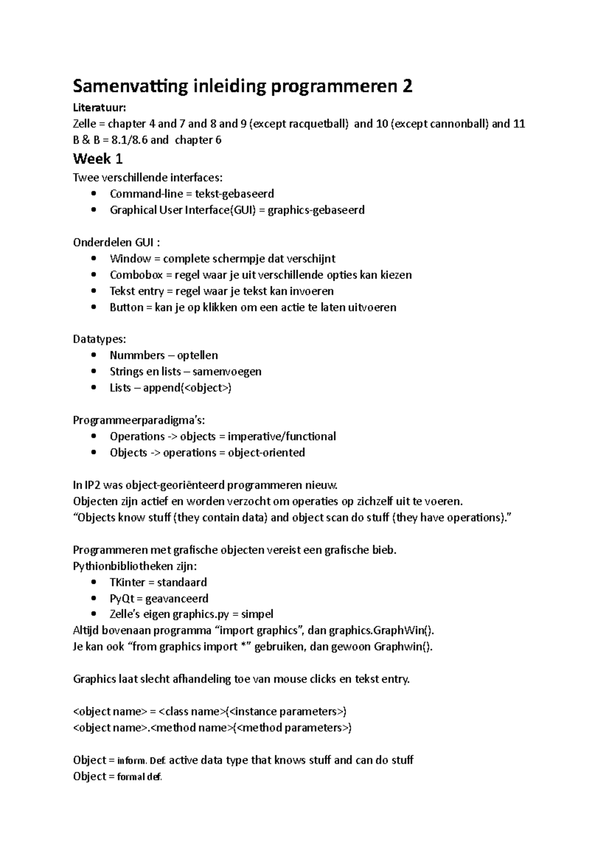 Samenvatting inleiding programmeren 2 - 1/8 and chapter 6 Week 1 Twee ...