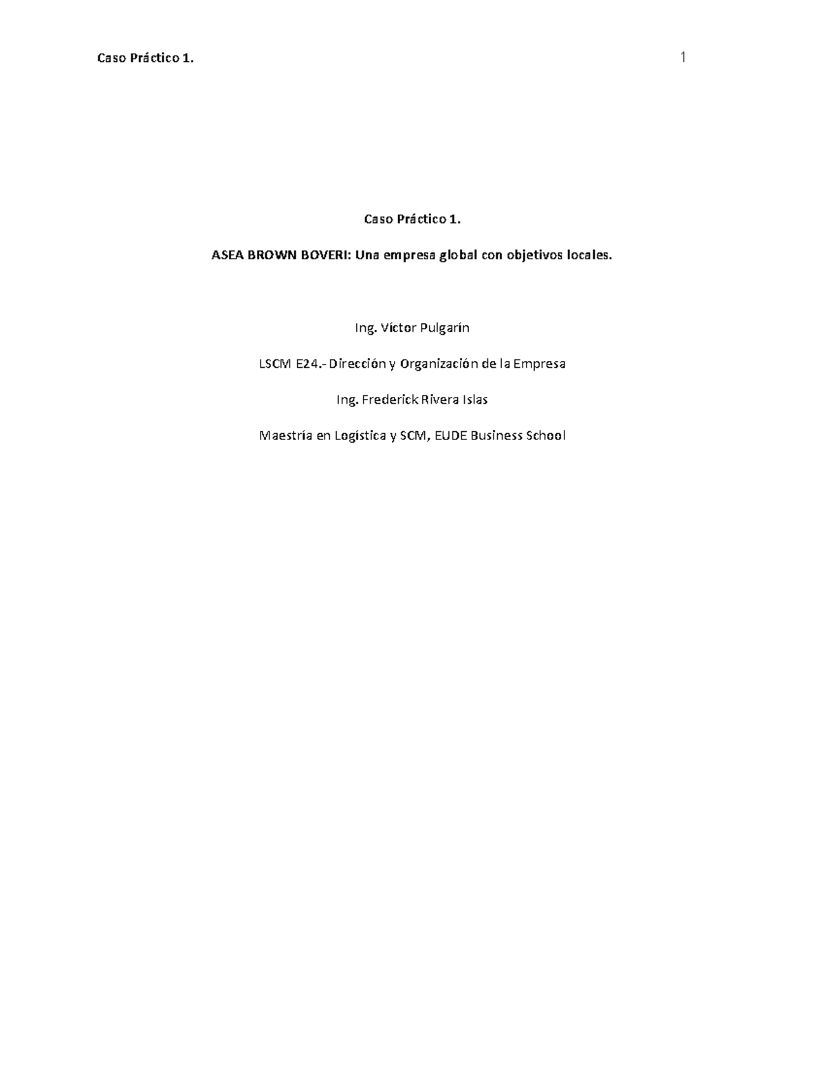 Caso 1 M1 por Víctor Pulgarín - Caso Práctico 1. ASEA BROWN BOVERI: Una empresa global con ...