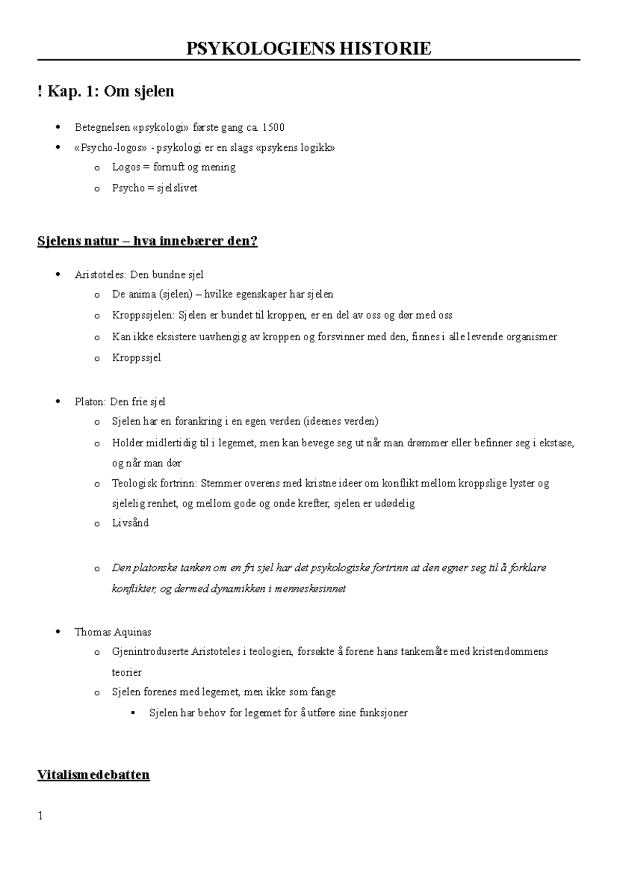 Oppsummeringsnotater - PSYKOLOGIENS HISTORIE ! Kap. 1: Om sjelen Betegnelsen «psykologi» første ...