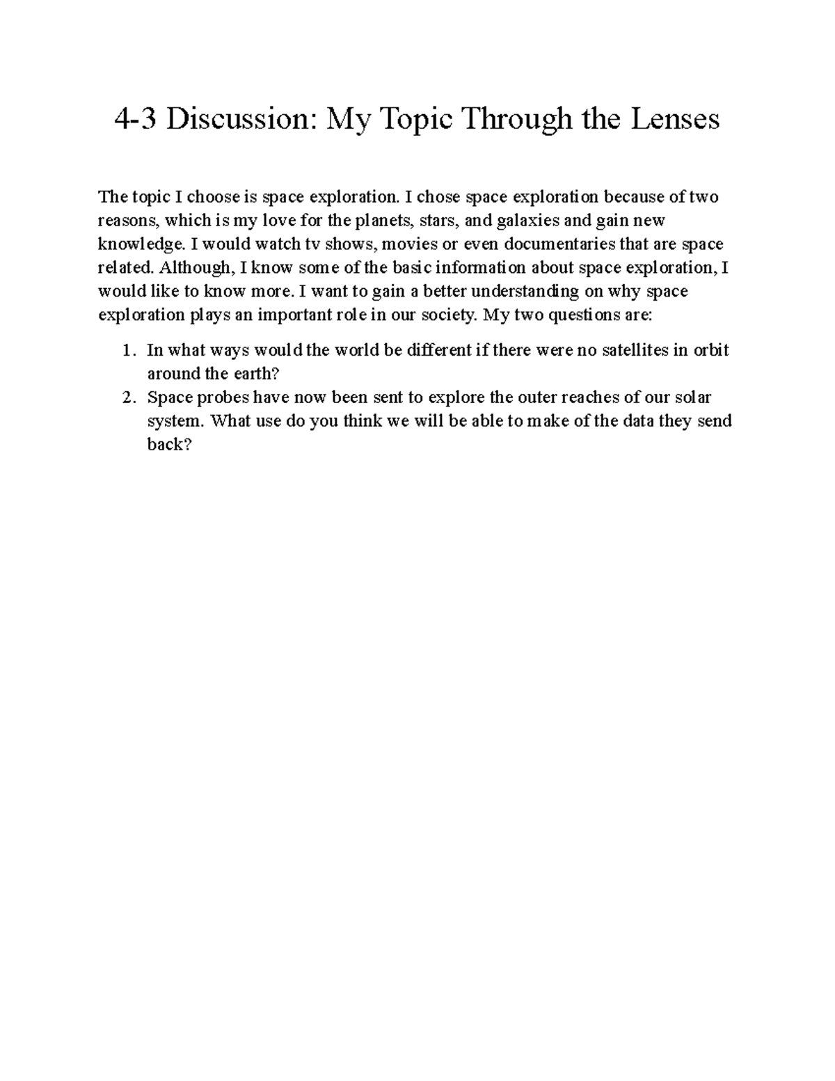 4-3 Discussion - I chose space exploration because of two reasons ...