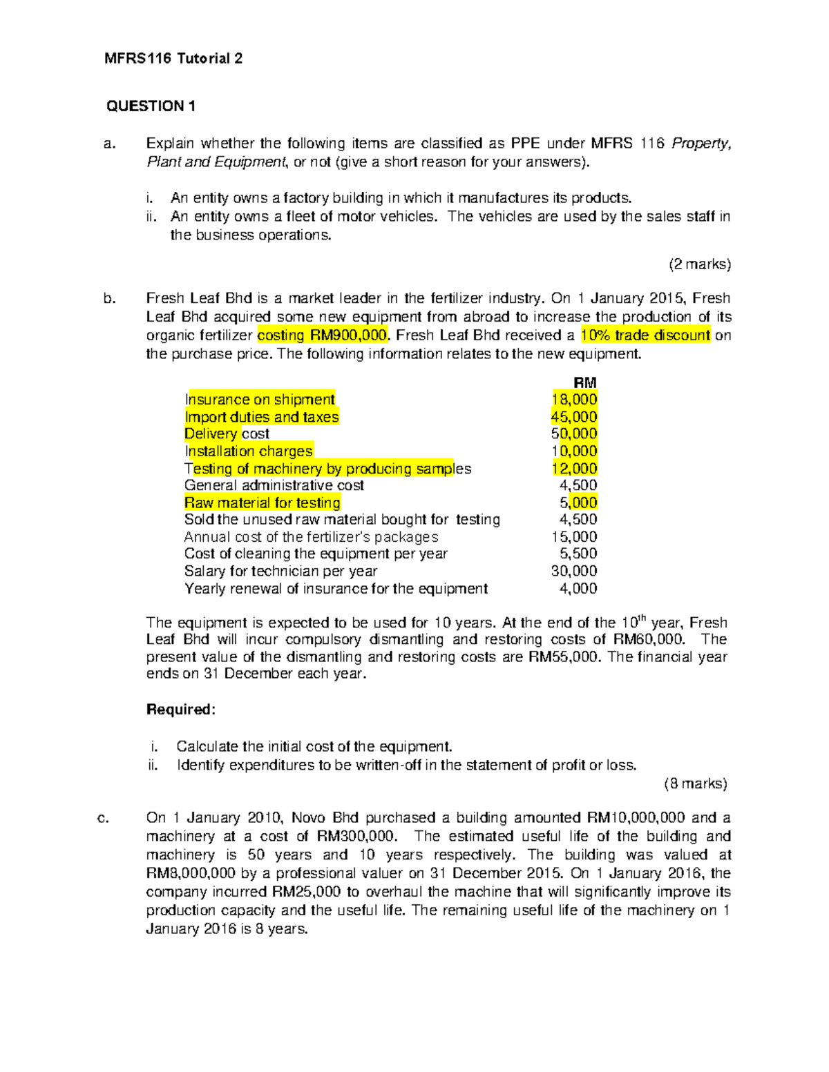 MFRS116 Tutorial 2 - its a past year question so yeah i just posted it here - QUESTION 1 a ...