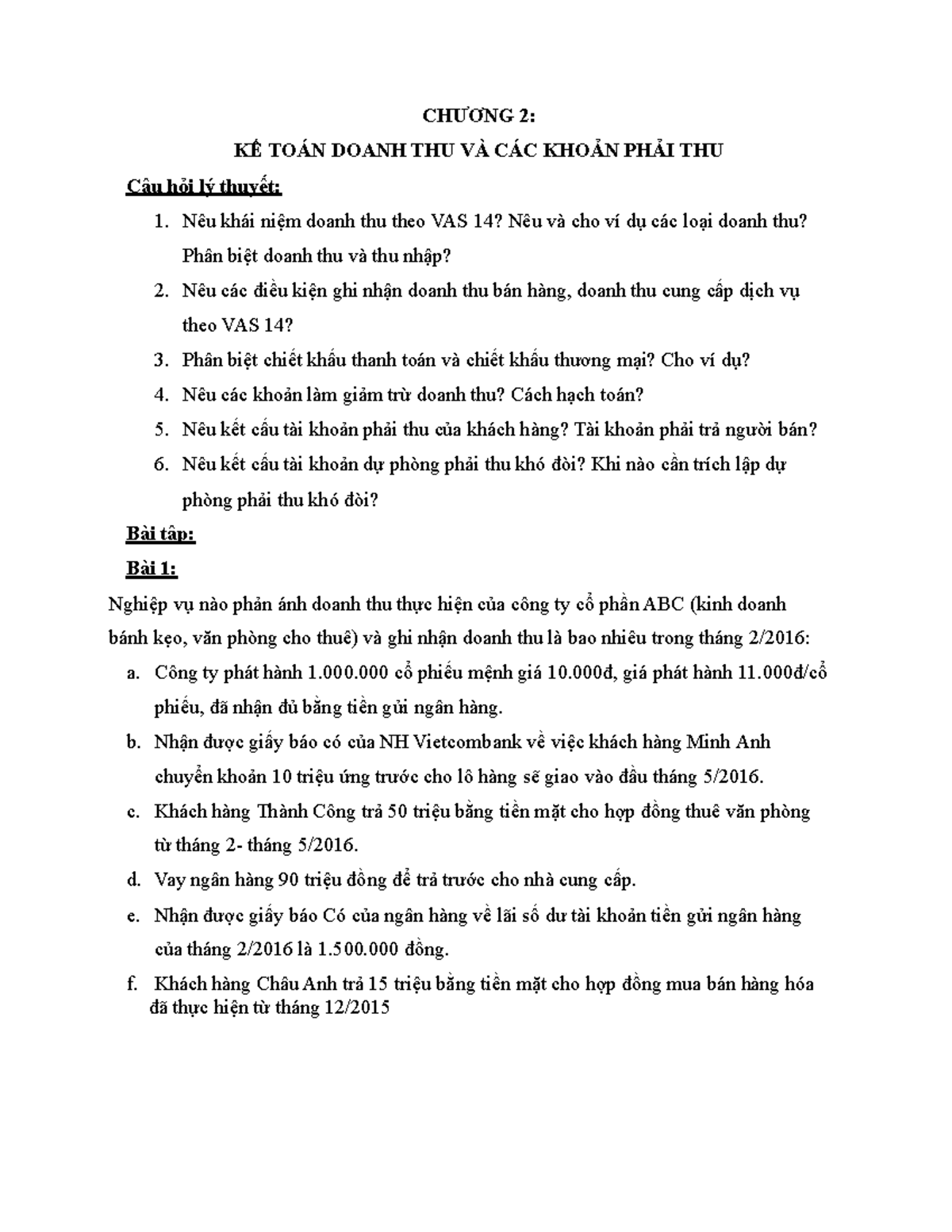 BT KTTC CHƯƠNG 2 - CHƯƠNG 2: KẾ TOÁN DOANH THU VÀ CÁC KHOẢN PHẢI THU Câu hỏi lý thuyết: 1. Nêu ...