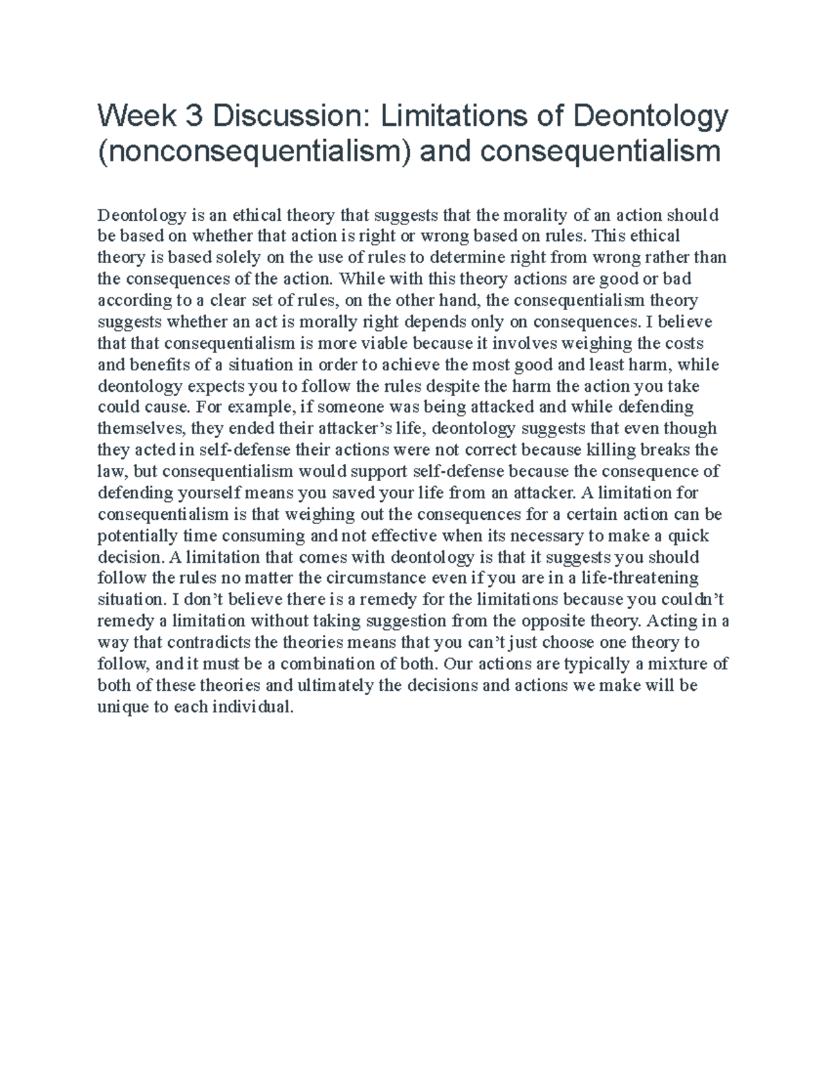 Limitations of Deontology (nonconsequentialism) and consequentialism. - Week 3 Discussion: - Studocu