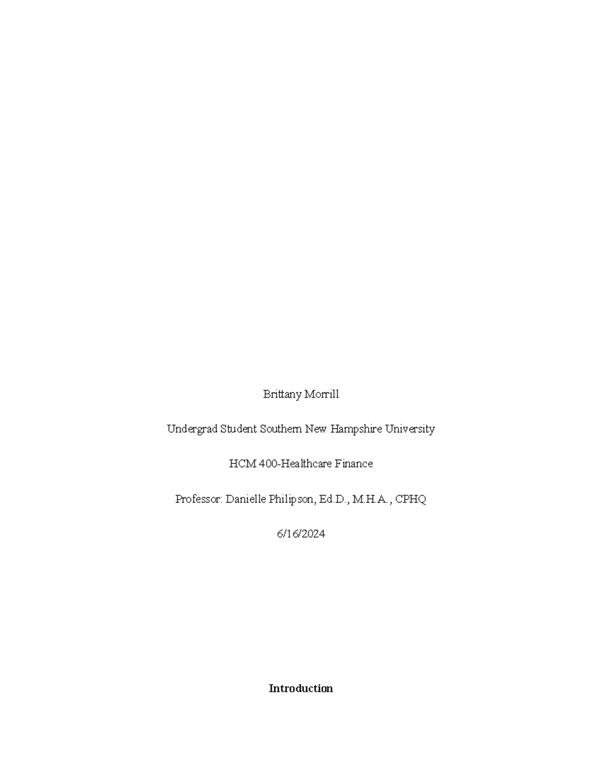 HCM 400 Final Milestone Paper: Forces Impacting Healthcare Quality ...