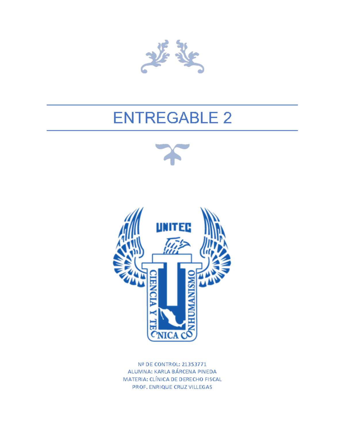 Entregable 2 CDF - ENTREGABLE 2 Nº DE CONTROL: 21353771 ALUMNA: KARLA BÁRCENA PINEDA MATERIA ...