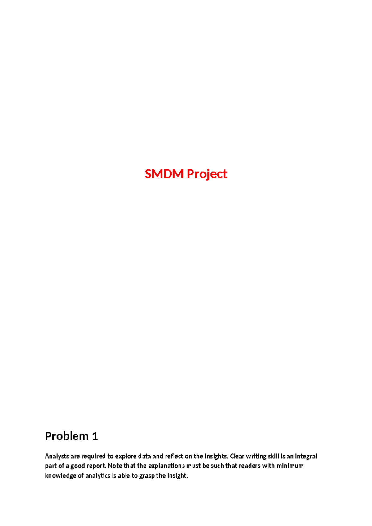 SMDM 23 - SMDM Project Problem 1 Analysts are required to explore data ...