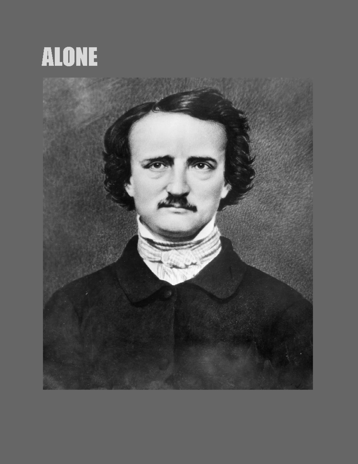Alone - Literature - ALONE BY: EDGAR ALLAN POE RECREATED: RICHMOND ...