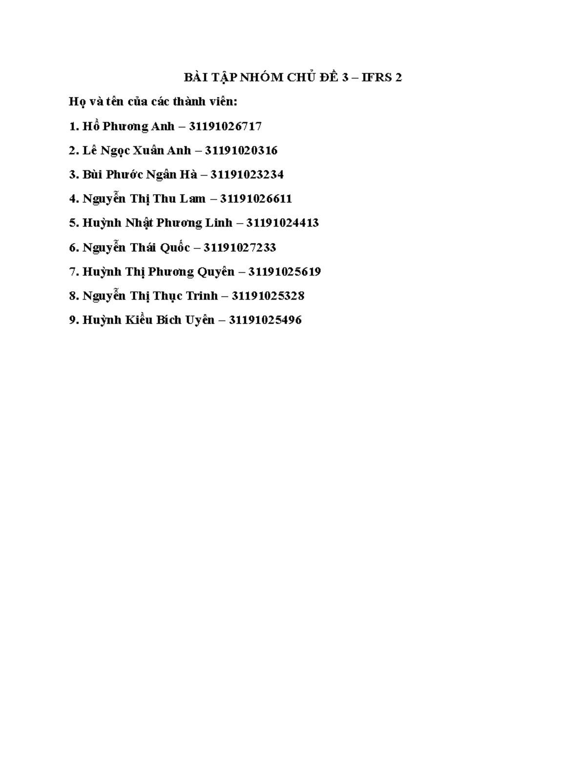 BÀI TẬP NHÓM CHỦ ĐỀ 3 IFRS 2 BT PTBCTC KTQT2 KTQTRI2 - Họ và tên của các thành viên: BÀI TẬP ...